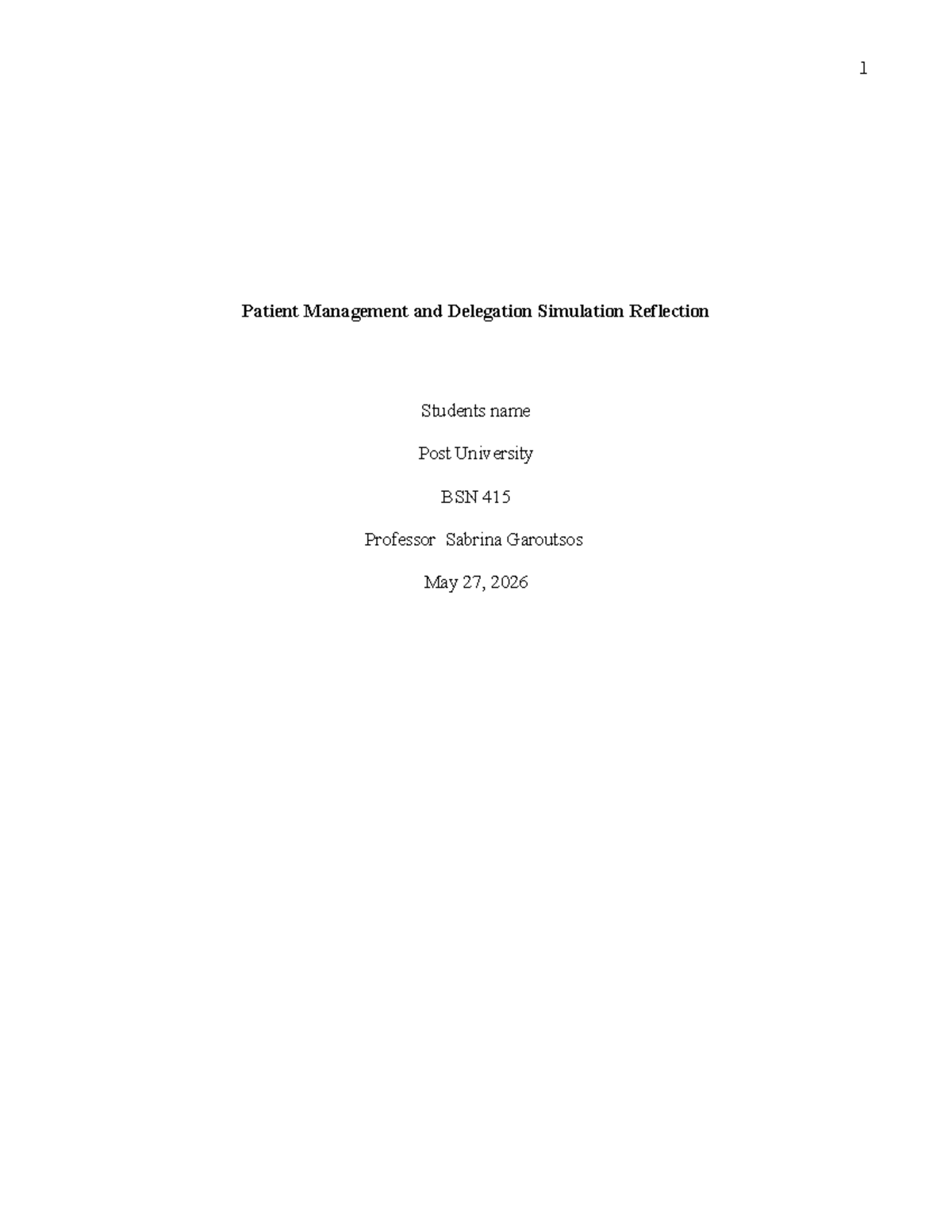 BSN 415 Patient Management & Delegation Simulation Reflection - Studocu