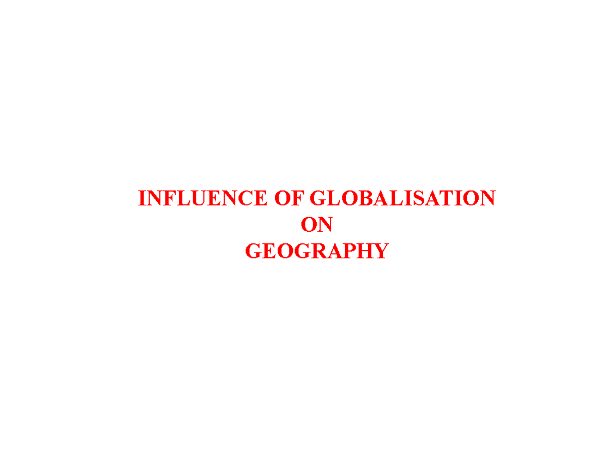 Globalization's Impact on Geography: A Comprehensive Study (GEOG 101 ...