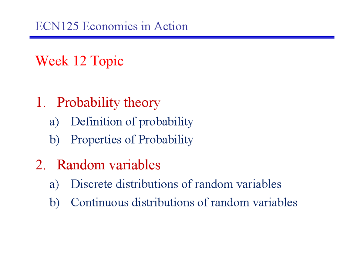 Topic 9 - Probability Theory - ECN125 Economics in Action Week 12 Topic ...