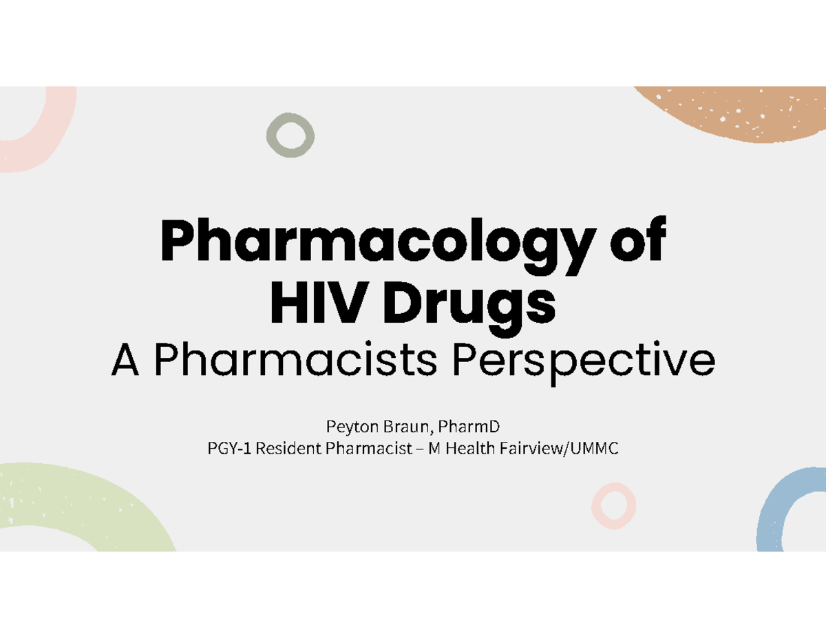 HIV Pharmacology Lecture A Pharmacists Perspective (PGY-1) - A ...