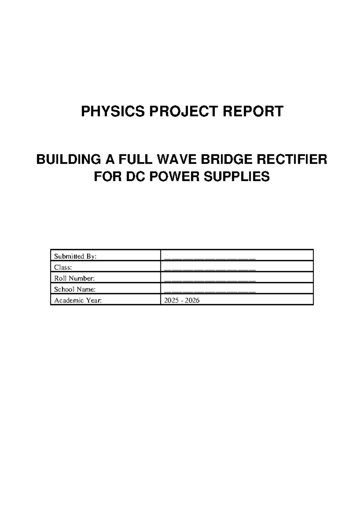 PHYSICS PROJECT REPORT: Full Wave Bridge Rectifier for DC Power - Studocu