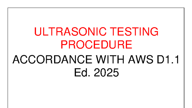 UT Procedure per AWS D1.1 Ed. 2025: Ultrasonic Testing Guidelines - Studocu