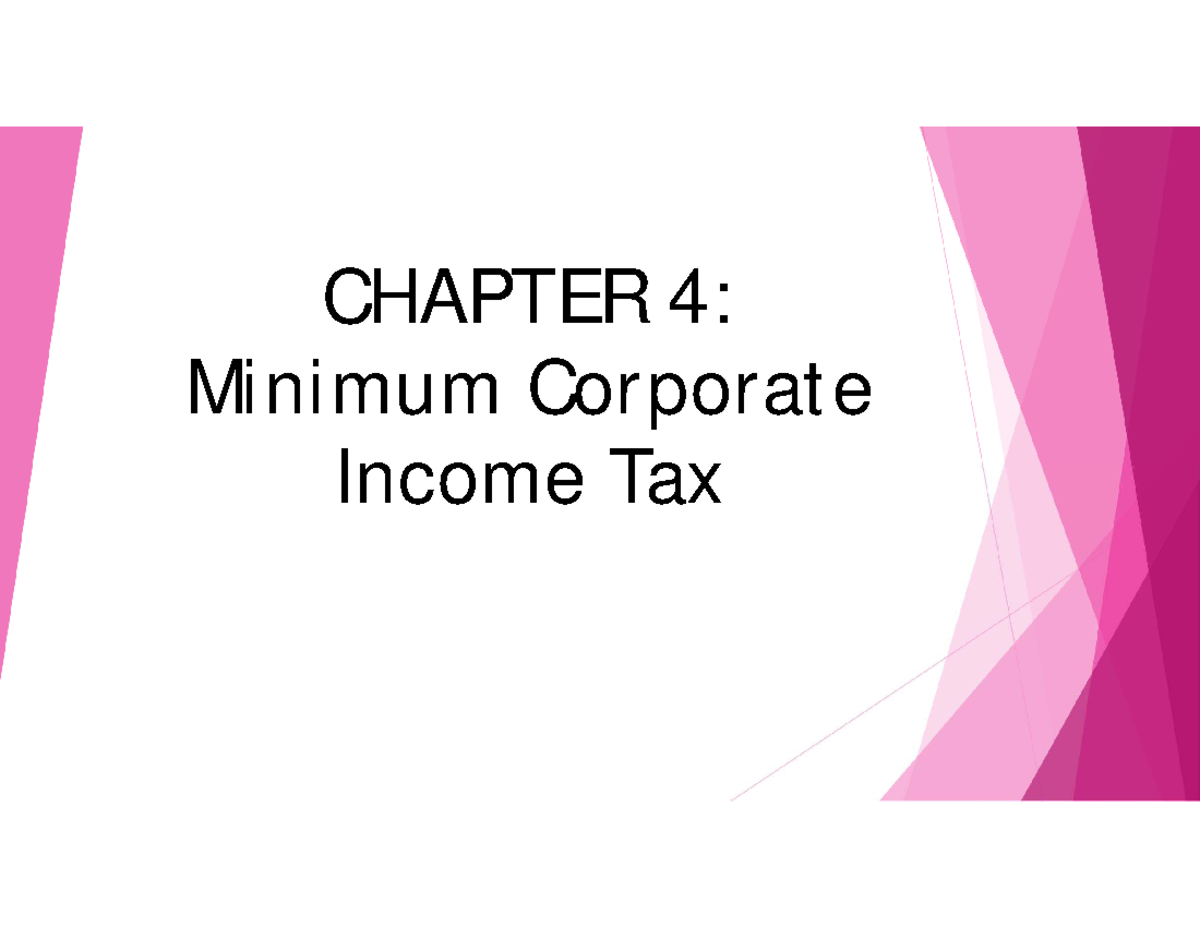 CHAPTER 4: Minimum Corporate Income Tax Overview and Key Points - Studocu