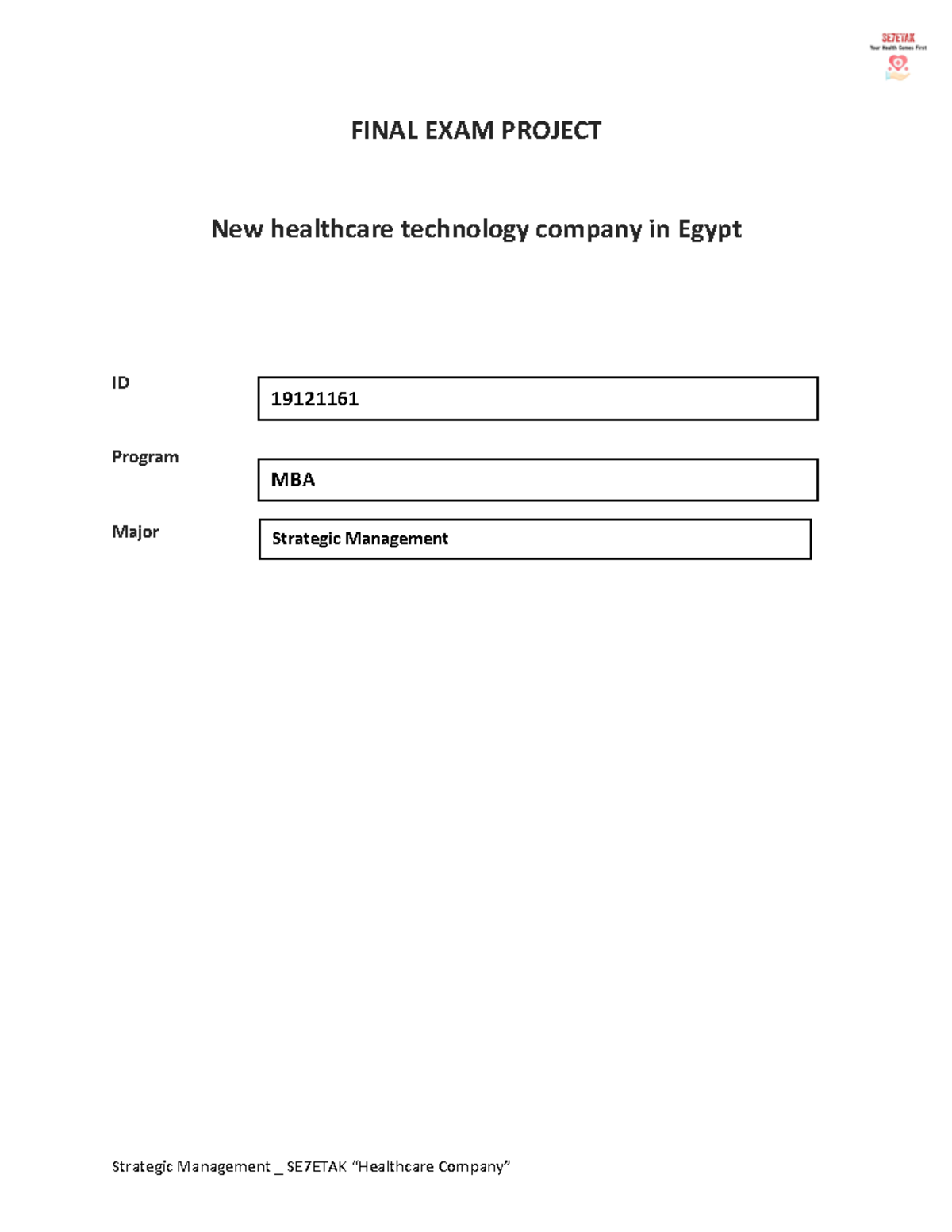 MBA 19121161 Final Exam: Strategic Analysis of SE7ETAK Healthcare ...