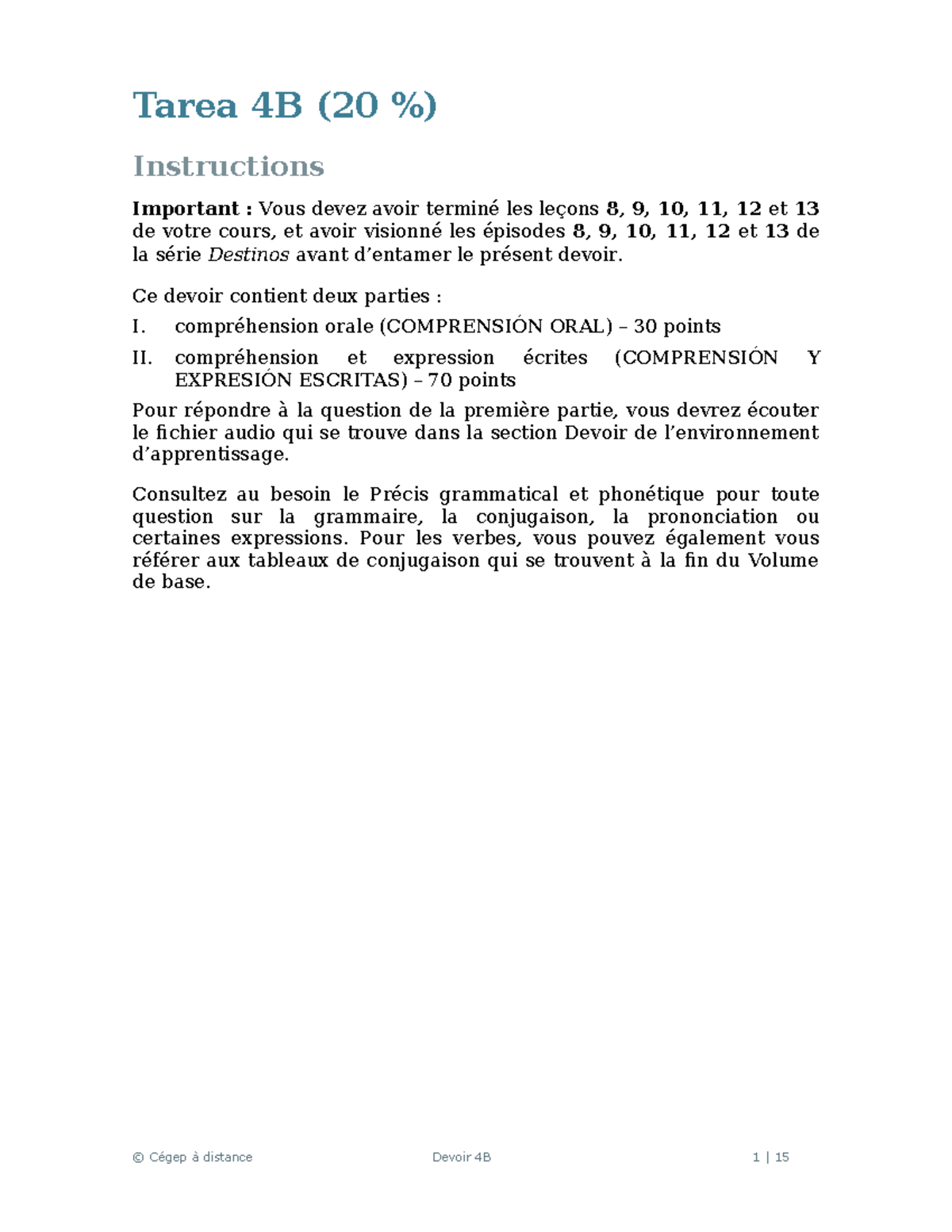 607-FPF-03 Tarea 4B - Compréhension sur la série Destinos - Studocu