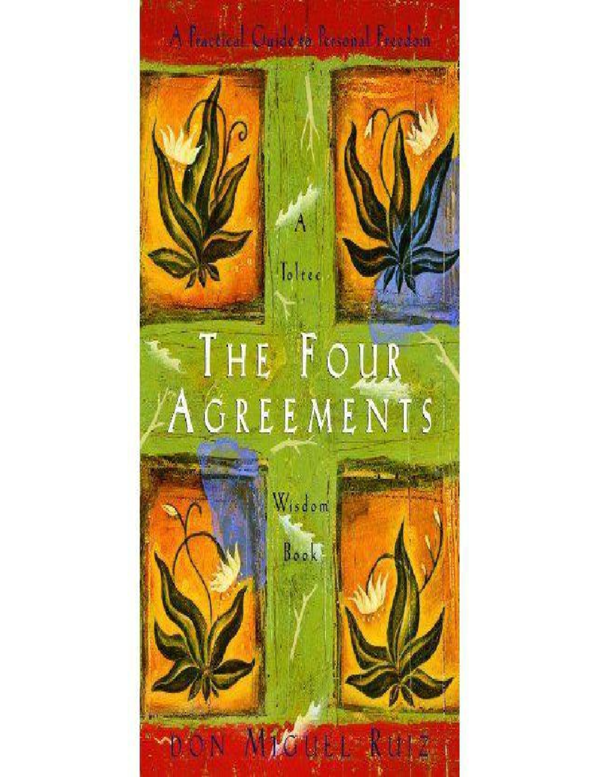 The Four Agreements - by Don Miguel Ruiz - Yasser - THE FOUR AGREEMENTS ...