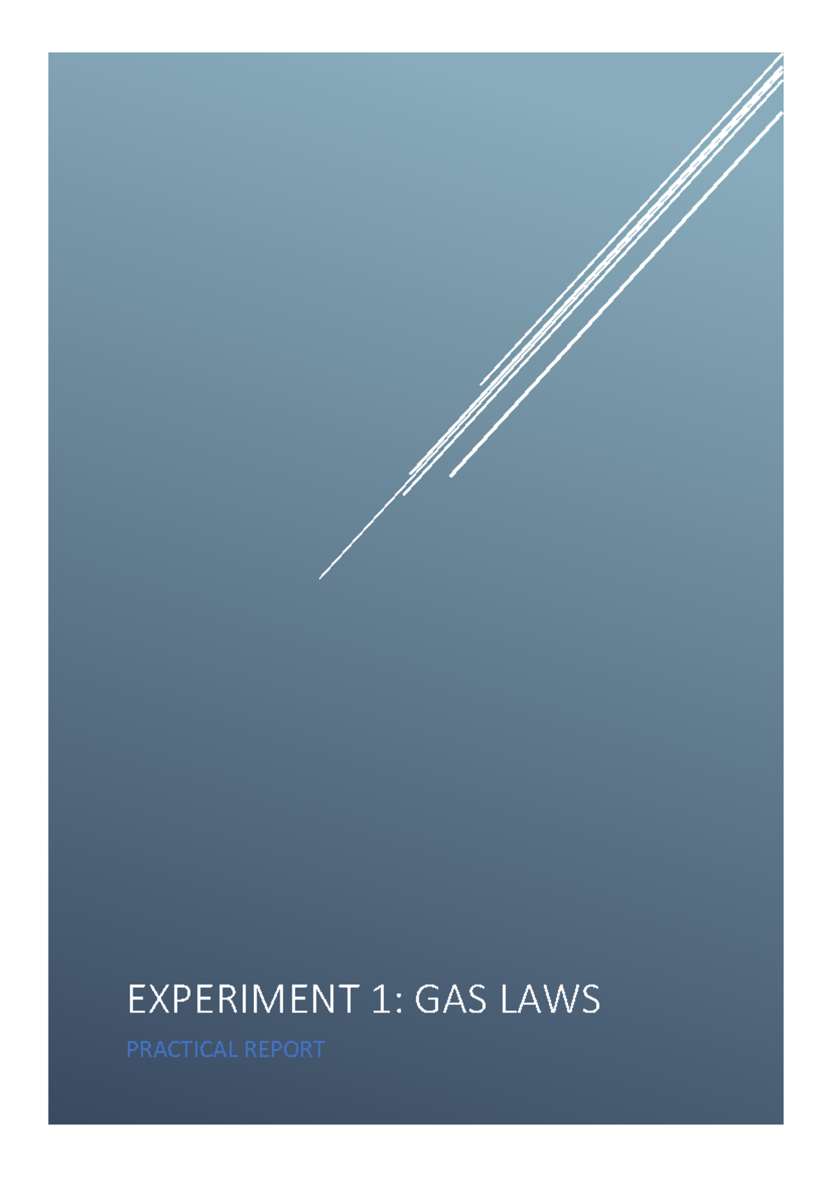 Practical Report: Experiment 1 - Gas Laws in Thermodynamics I (MTH21A ...