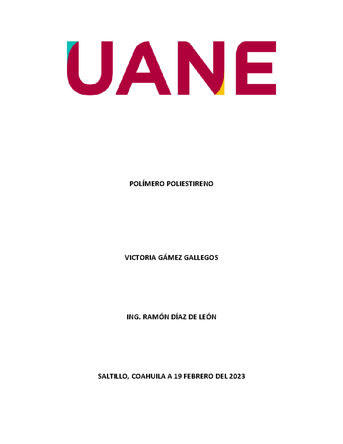 Poliestireno - POLÍMERO POLIESTIRENO VICTORIA GÁMEZ GALLEGOS ING. RAMÓN ...