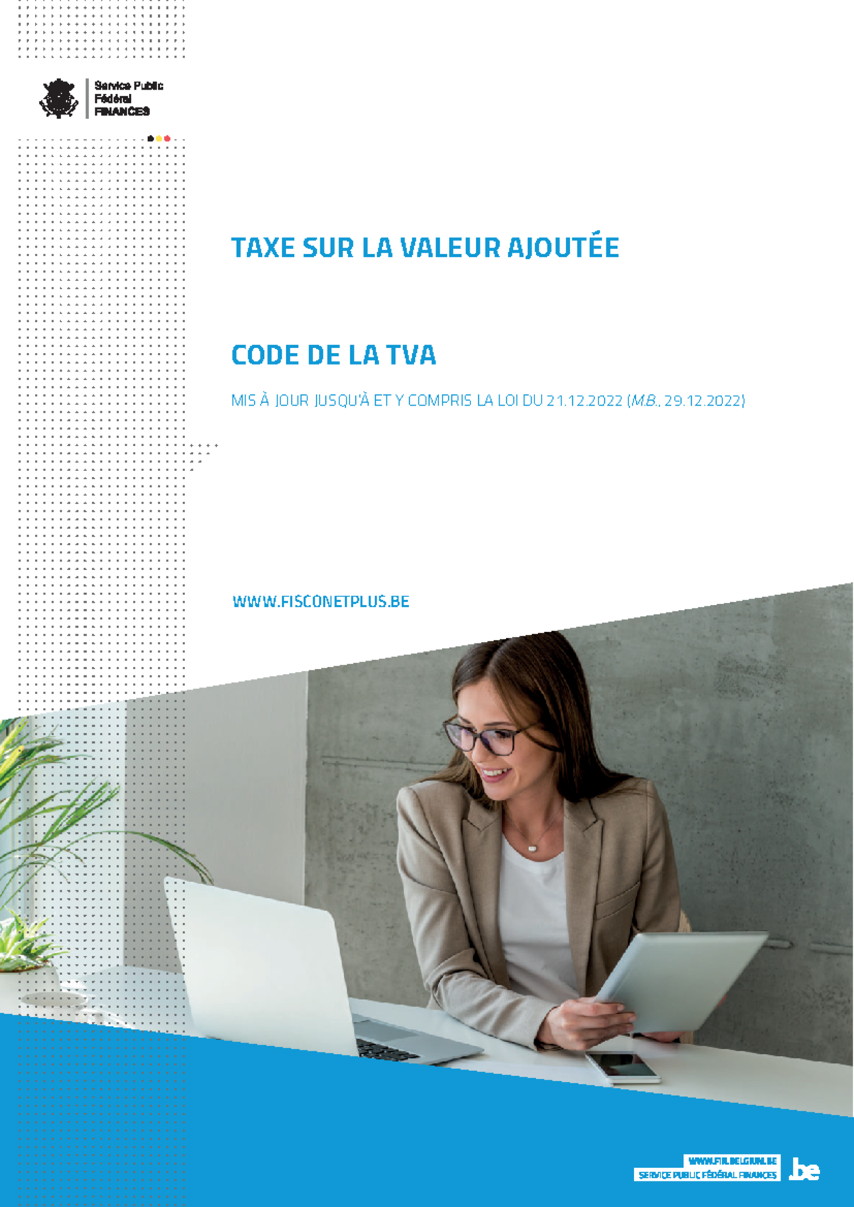 Code TVA - Mise à jour jusqu'au 21.12.2022 (Loi M.B. 29.12.2022) - Studocu
