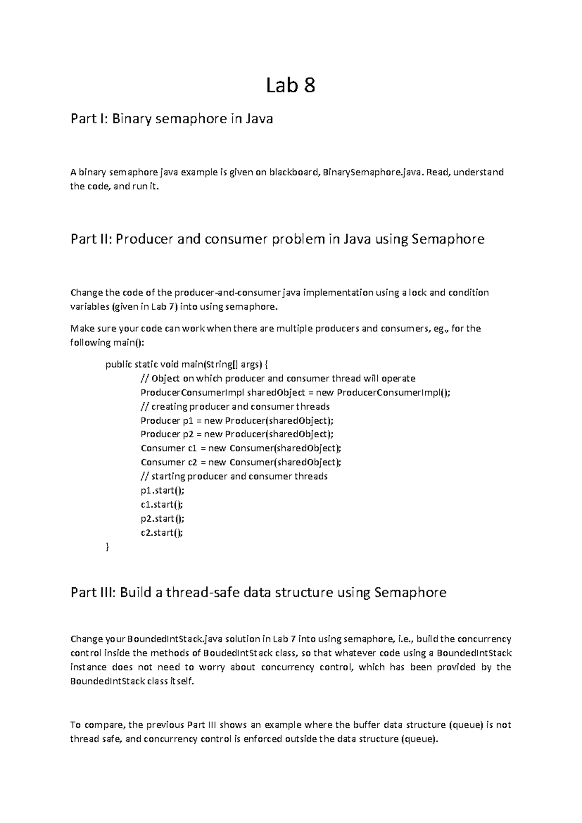 Lab 8 - lab 8 - Lab 8 Part I: Binary semaphore in Java A binary semaphore java example is given ...