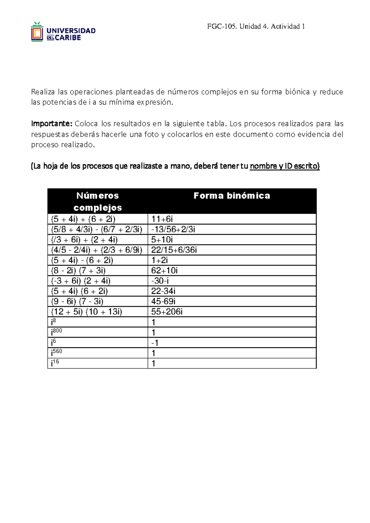 Unidad 4. Actividad 1: Números Complejos en Forma Binómica - Studocu