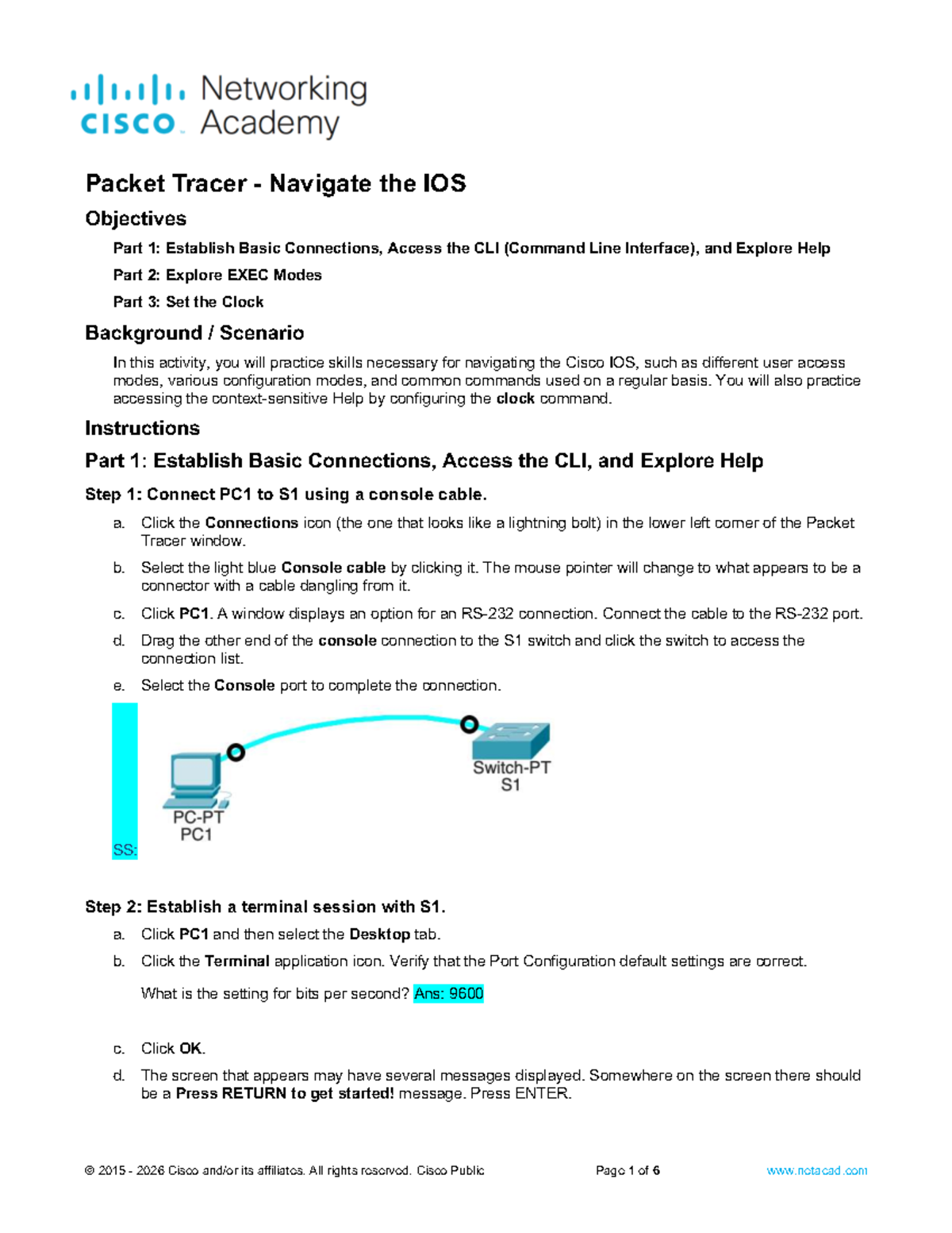 2.3.7 Packet Tracer - Navigate the IOS: Basic Connections & CLI - Studocu