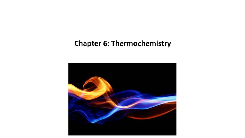 Chapter 6: Thermochemistry - Learning Goals & Enthalpy Concepts (CHMA10 ...