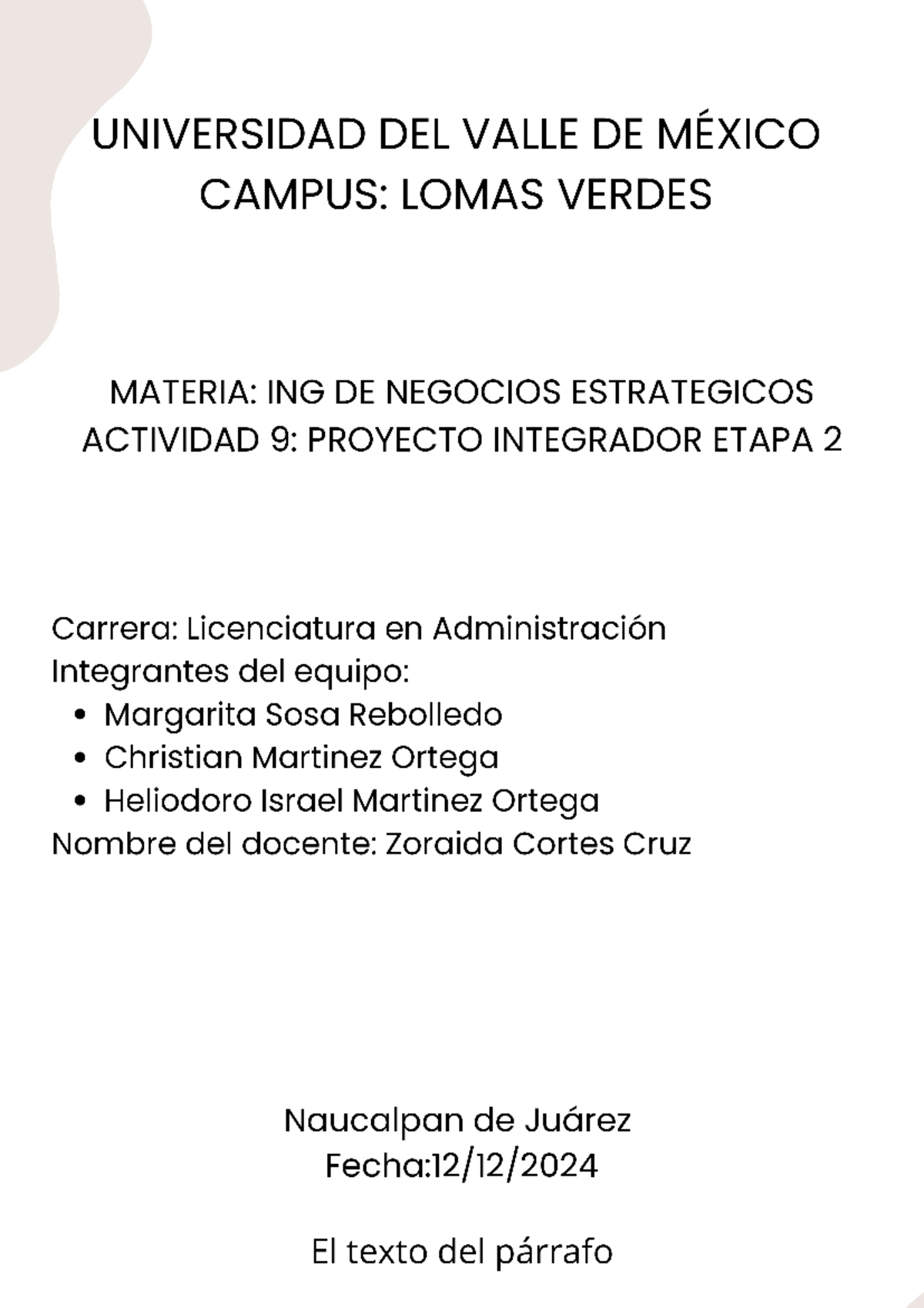 Proyecto integrador etapa 2 - UNIVERSIDAD DEL VALLE DE MÉXICO CAMPUS: LOMAS VERDES MATERIA: ING ...