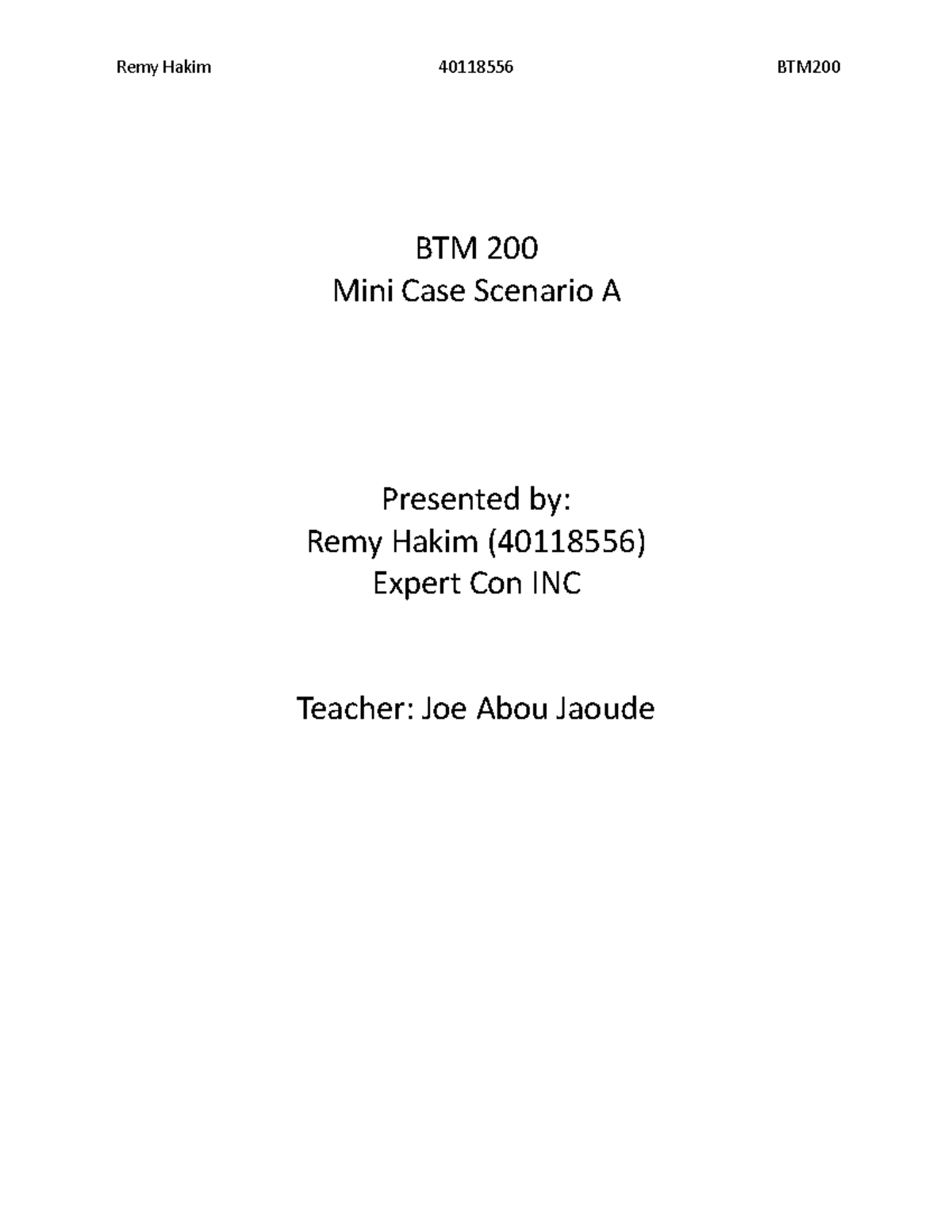 BTM 200 mini case - btm 200 - Remy Hakim 40118556 BTM BTM 200 Mini Case Scenario A Presented by ...