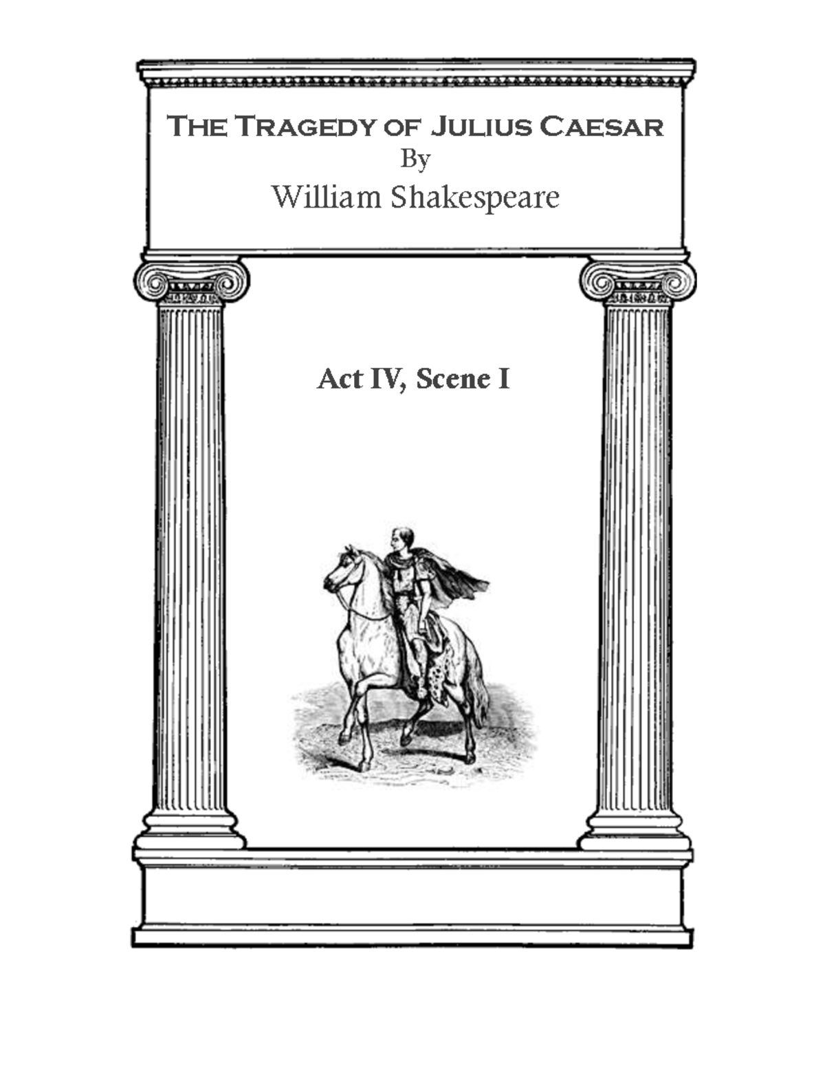 The Tragedy of Julius Caesar 011: Act IV, Scene I Analysis - Studocu