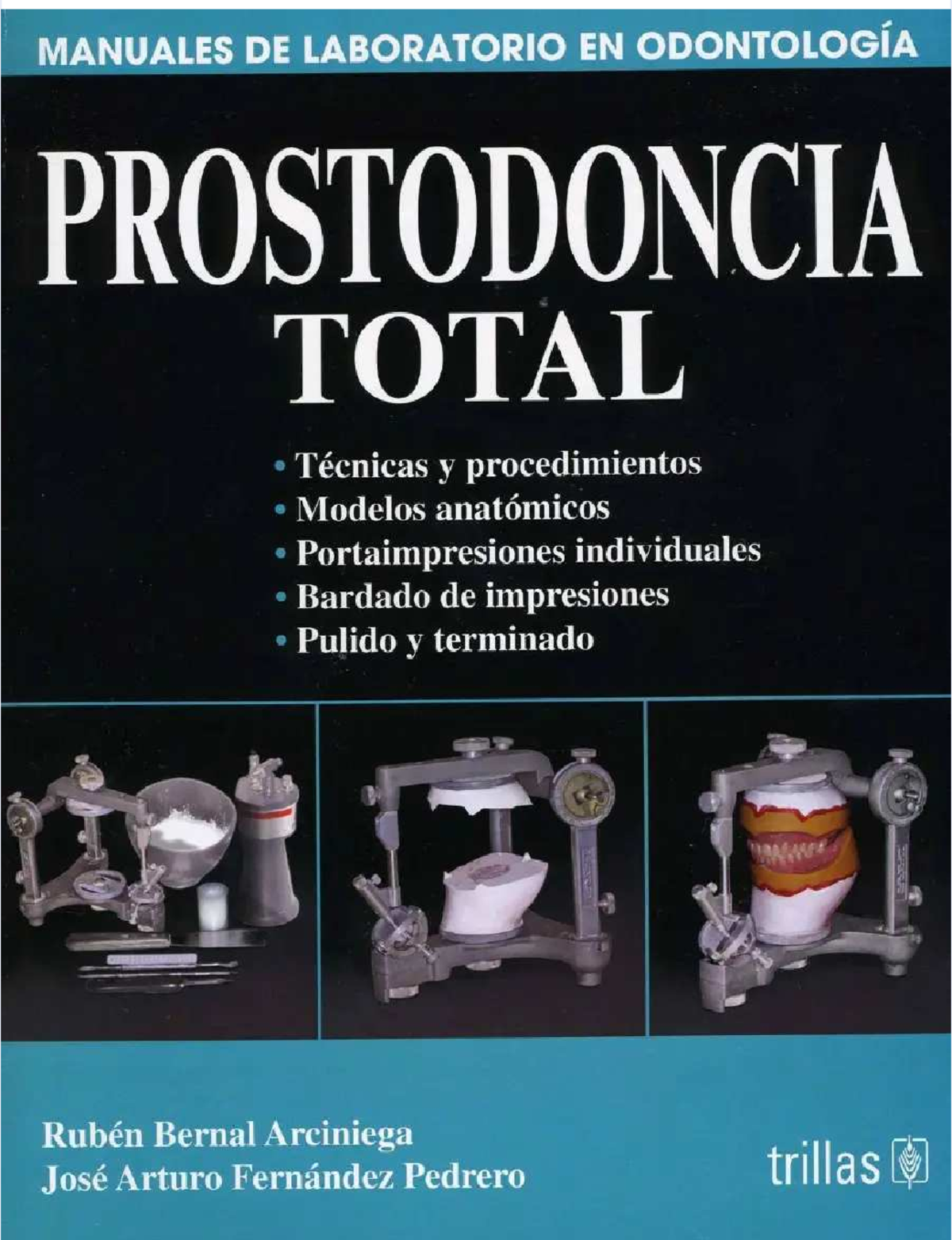 Manual de Prostodoncia Total: Técnicas y Procedimientos (DENT 101 ...