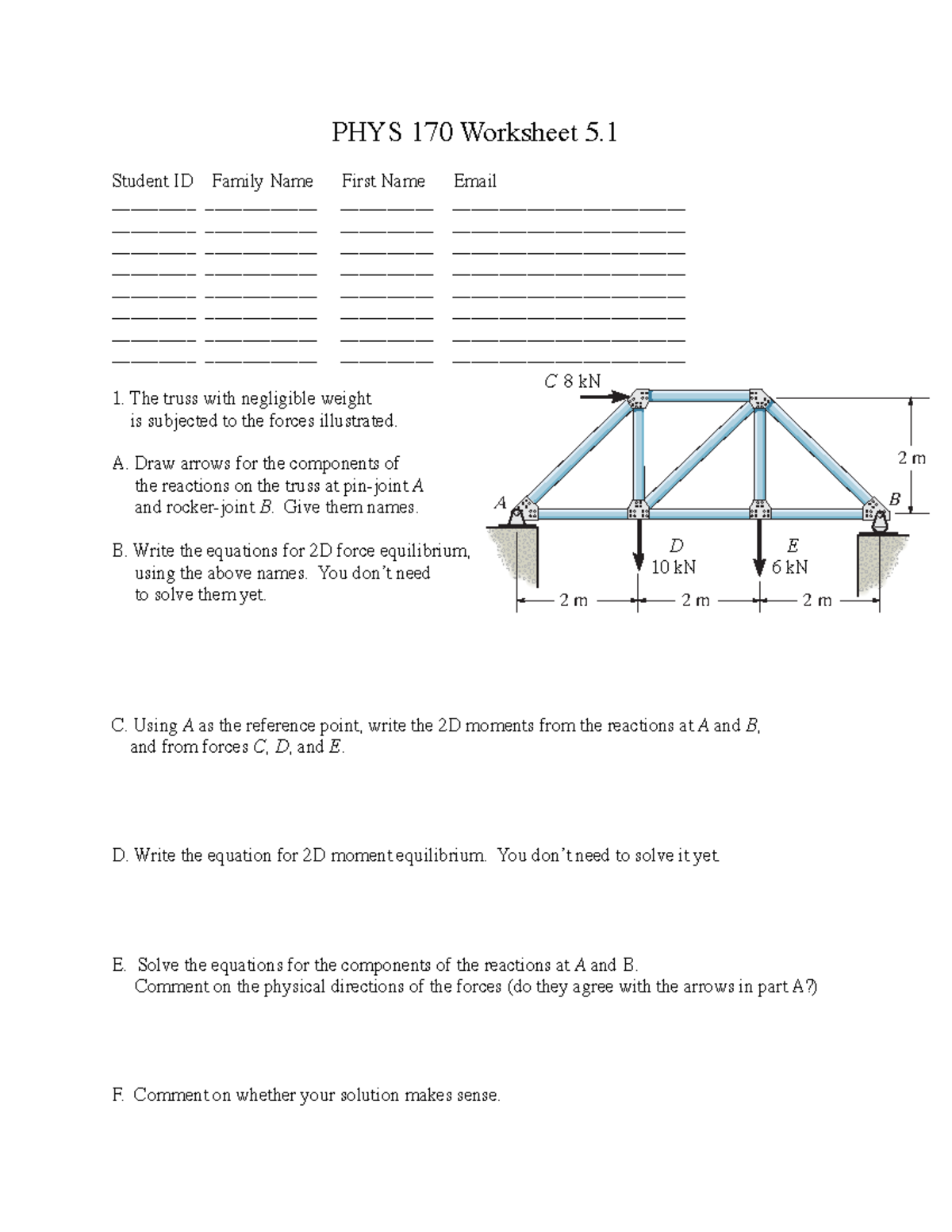Tutorial 4 - PHYS 170 Worksheet 5. Student ID Family Name First Name ...