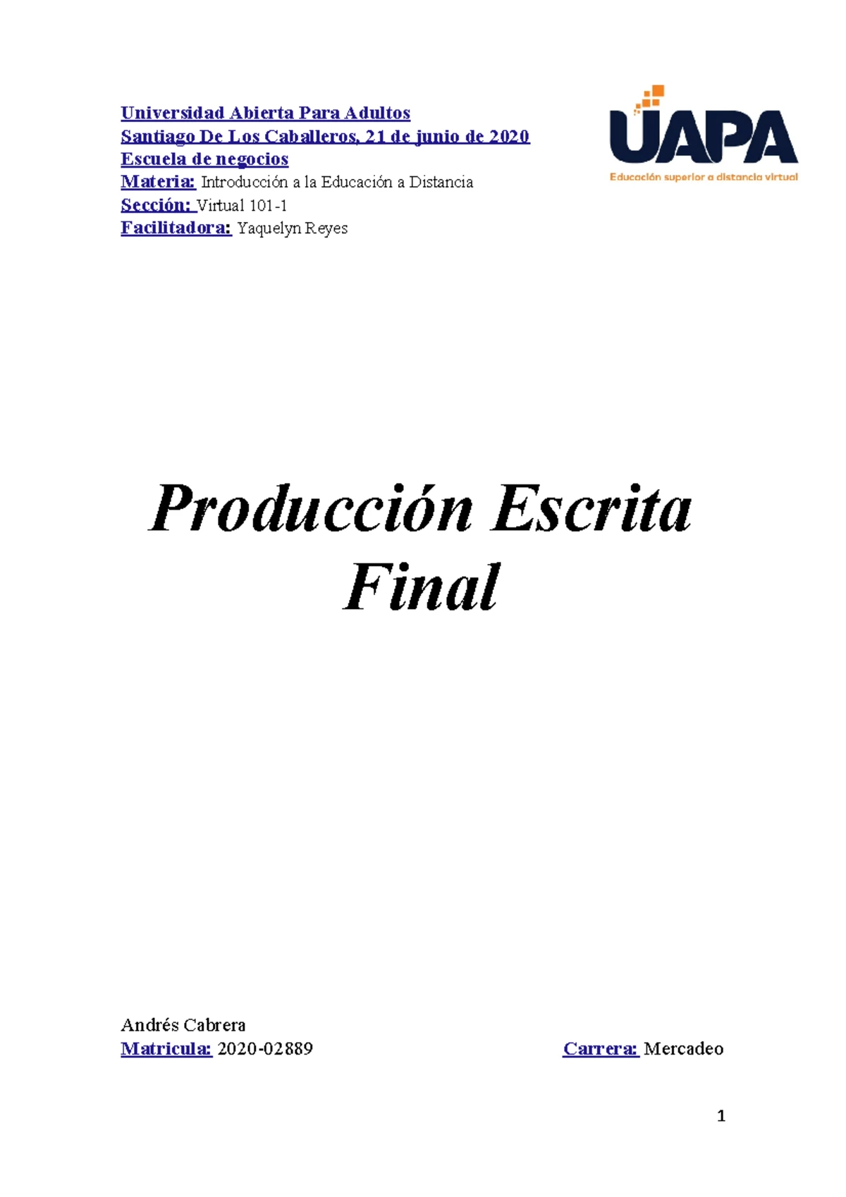 Produccion Final Escrita - UNIVERSIDAD ABIERTA PARA ADULTOS (UAPA ...