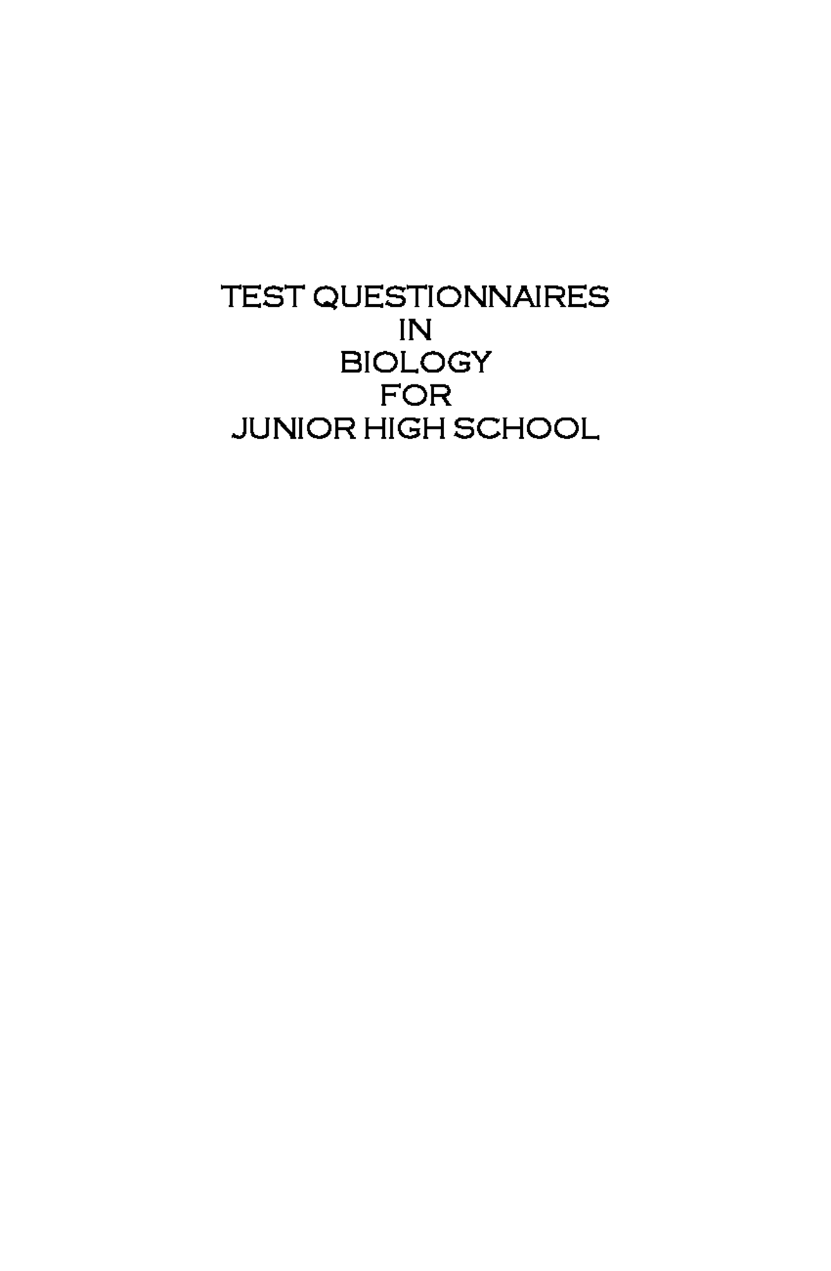 TEST Questionnaires IN Biology - TEST QUESTIONNAIRES IN BIOLOGY FOR ...
