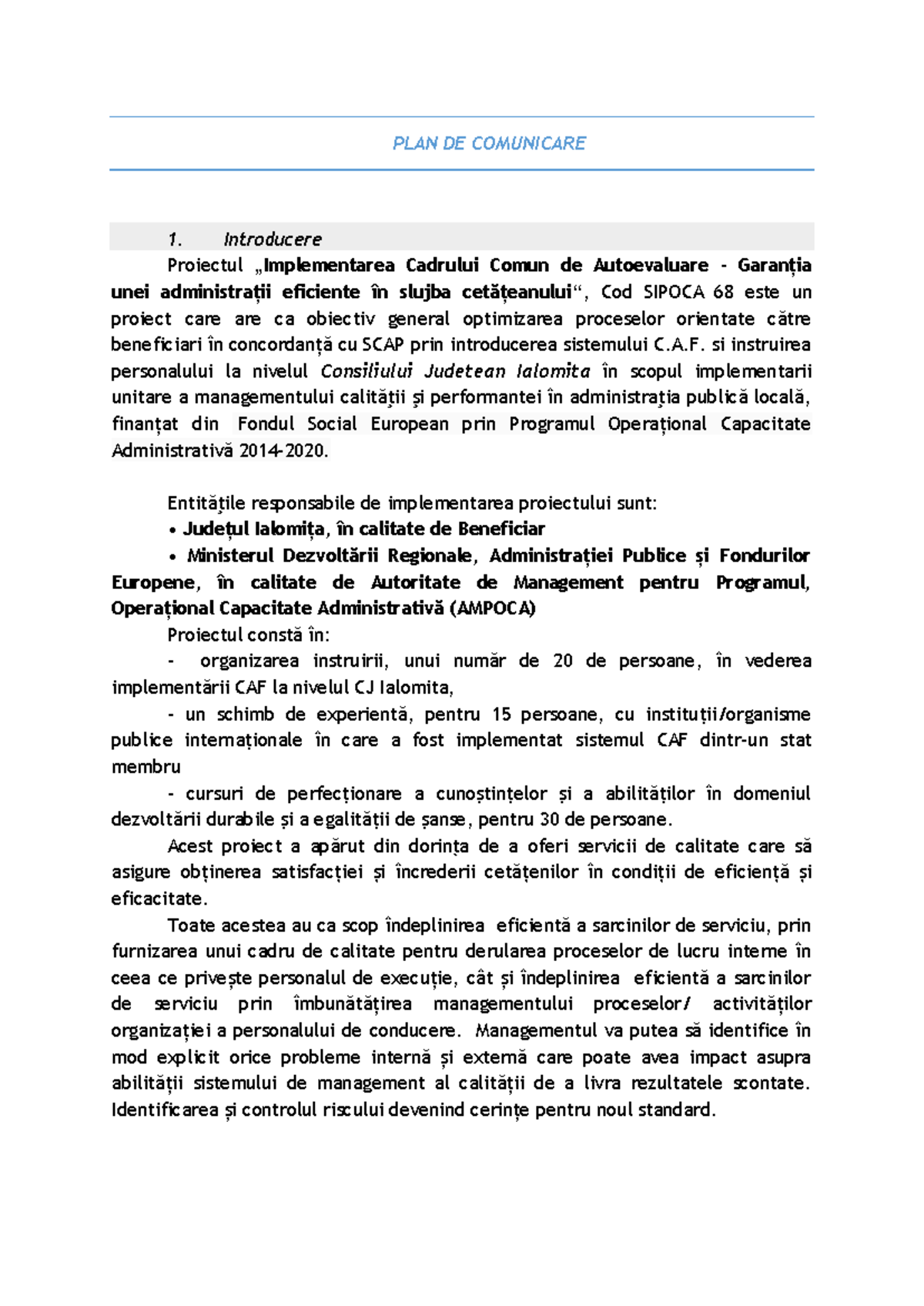 Plan-comunicare-Model 2 - PLAN DE COMUNICARE 1. Introducere Proiectul ...