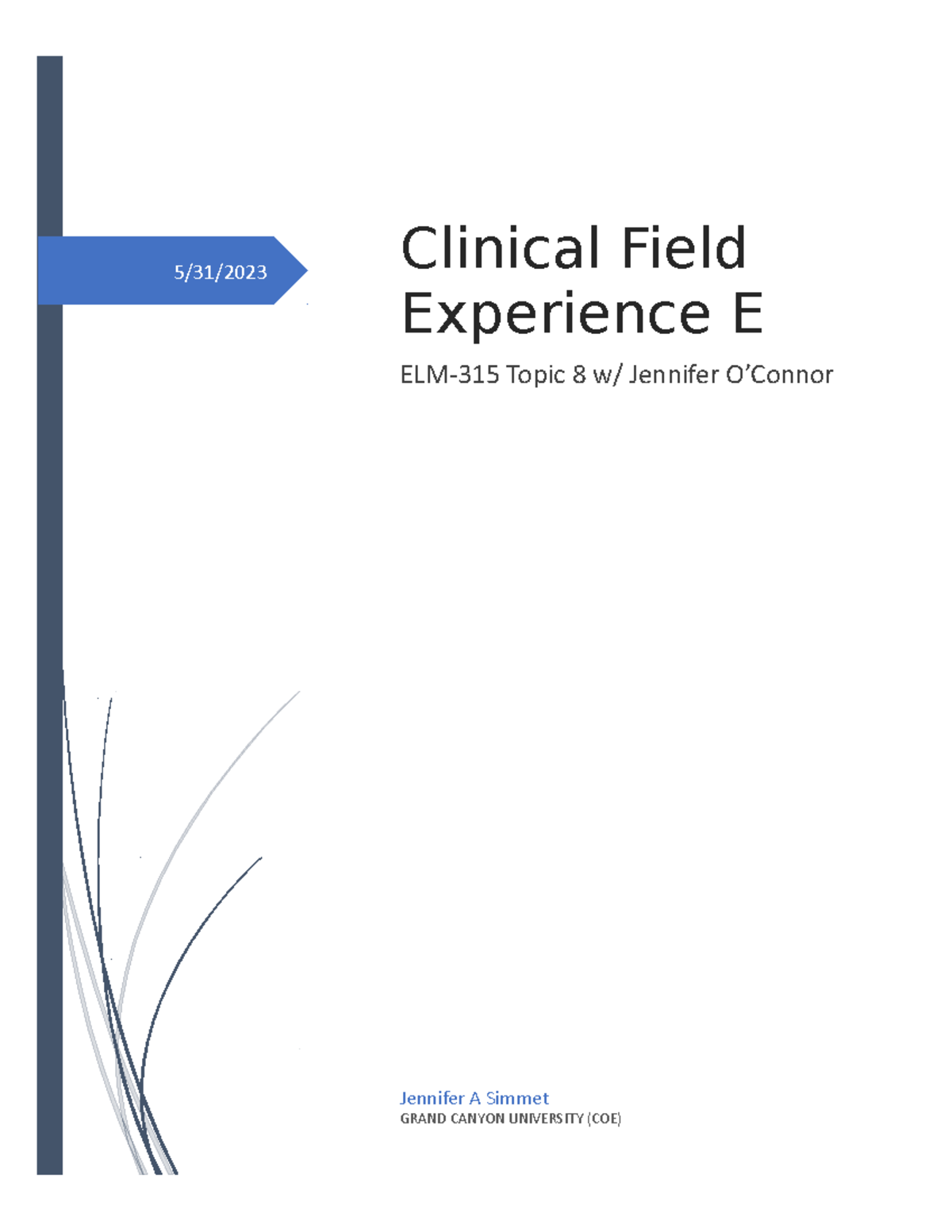 ELM-315 Clinical Field Experience E Final Reflection by Jennifer Simmet ...