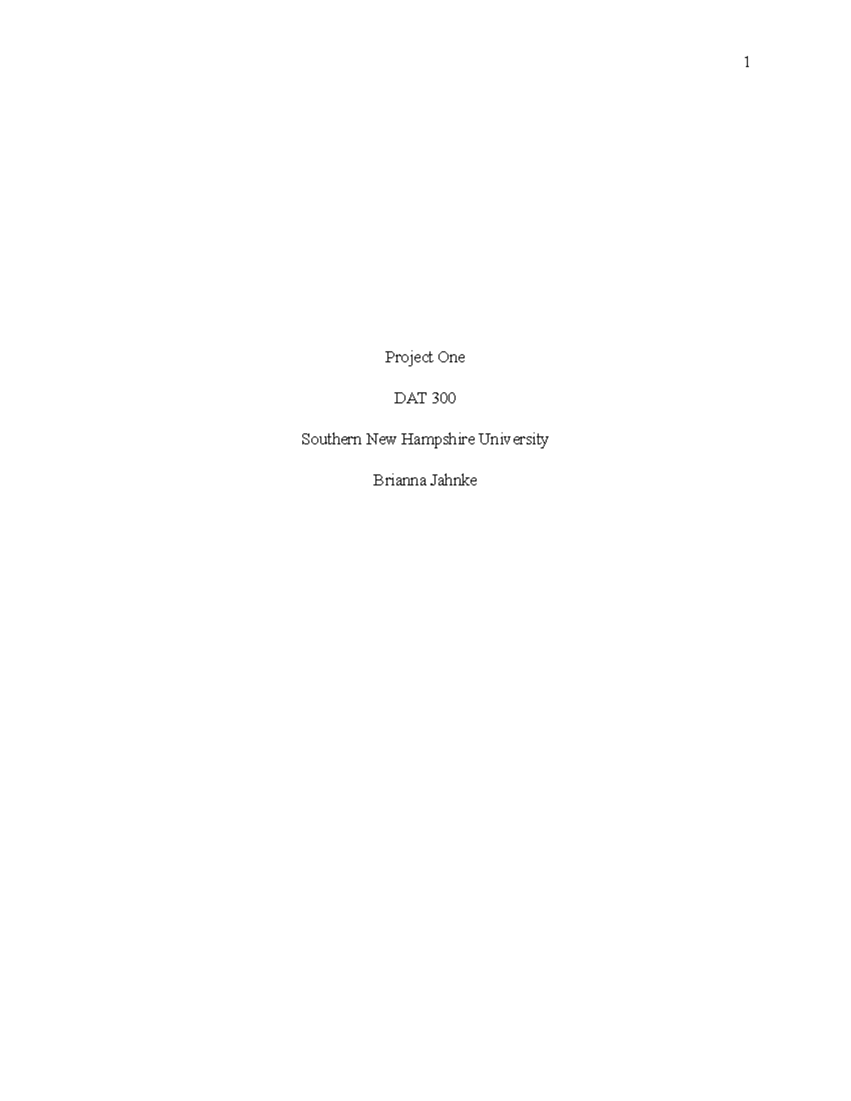 Project One - 1 Project One DAT 300 Southern New Hampshire University ...