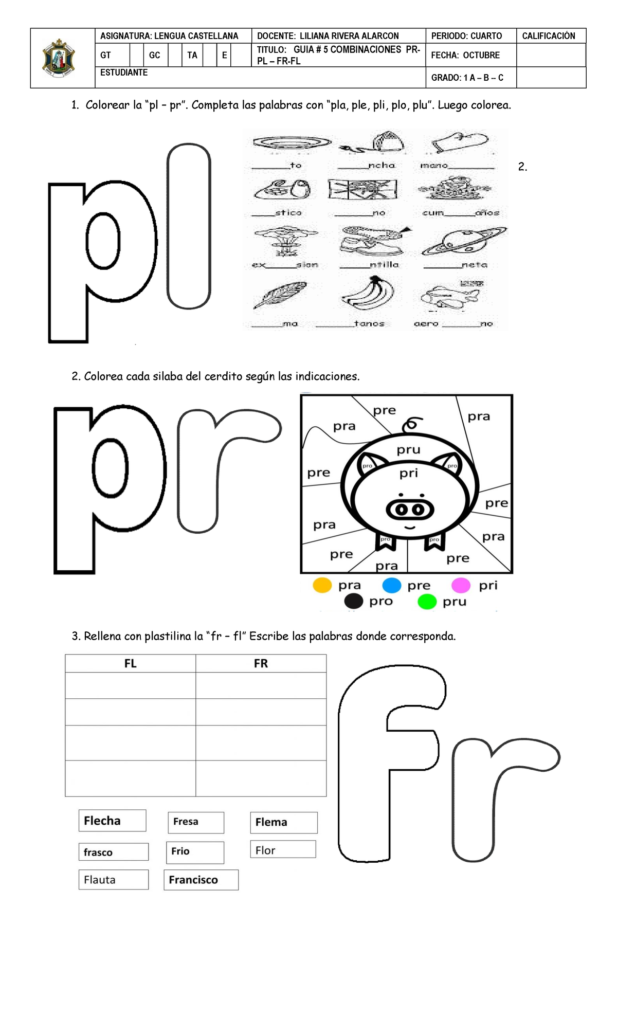 GUIA #5 Combinacion PR PL FR FL - 1. Colorear la “pl – pr”. Completa las palabras con “pla, ple ...