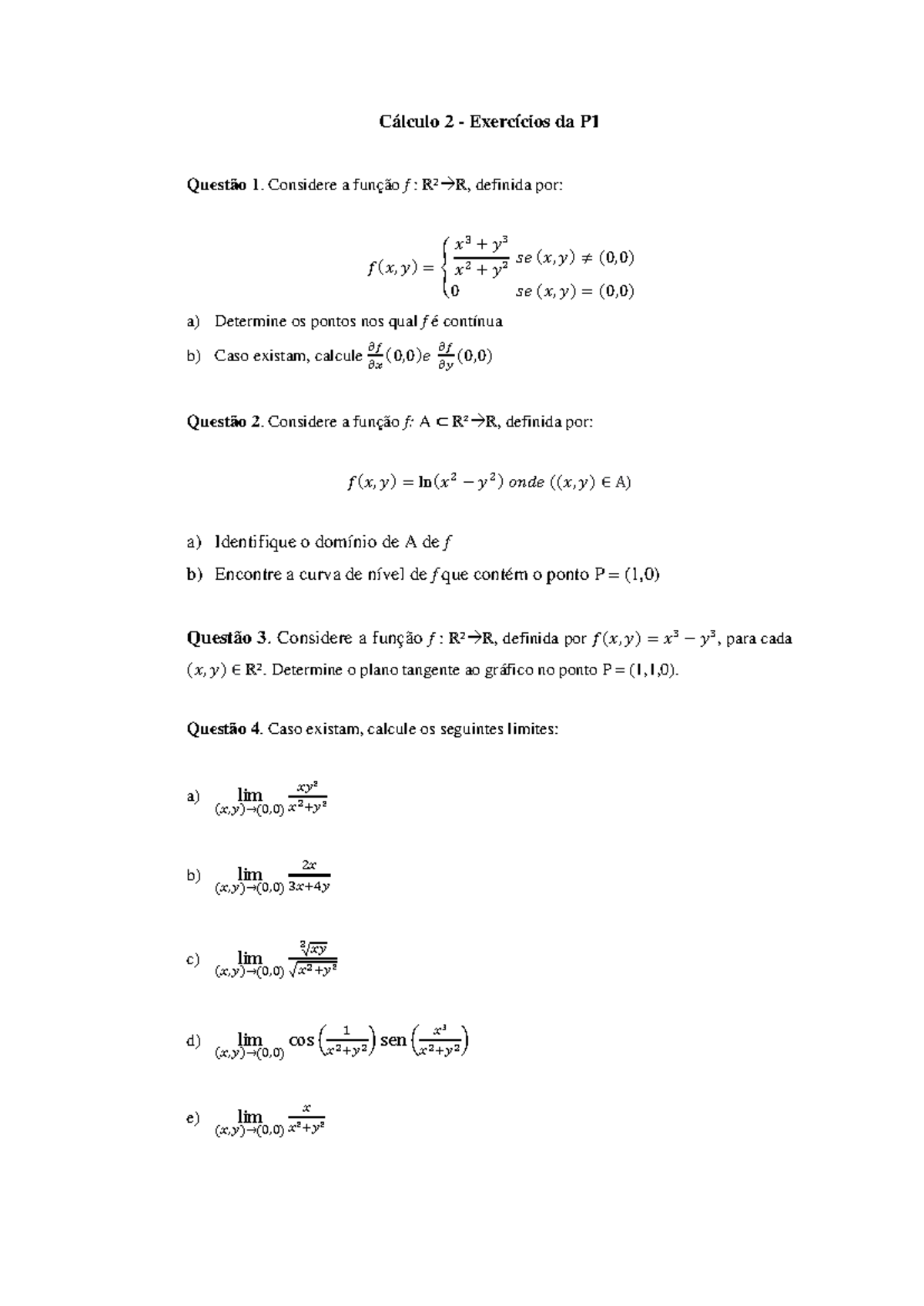Exercícios para P1 - Cálculo 2 - Cálculo 2 - Exercícios da P Questão 1 ...