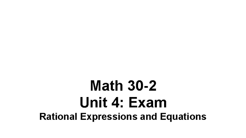 M30 Unit 4 Exam: Rational Expressions & Equations Review - Studocu