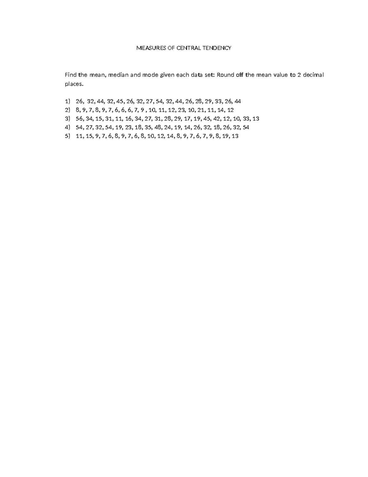 MCT-Problems - N/a - MEASURES OF CENTRAL TENDENCY Find the mean, median ...