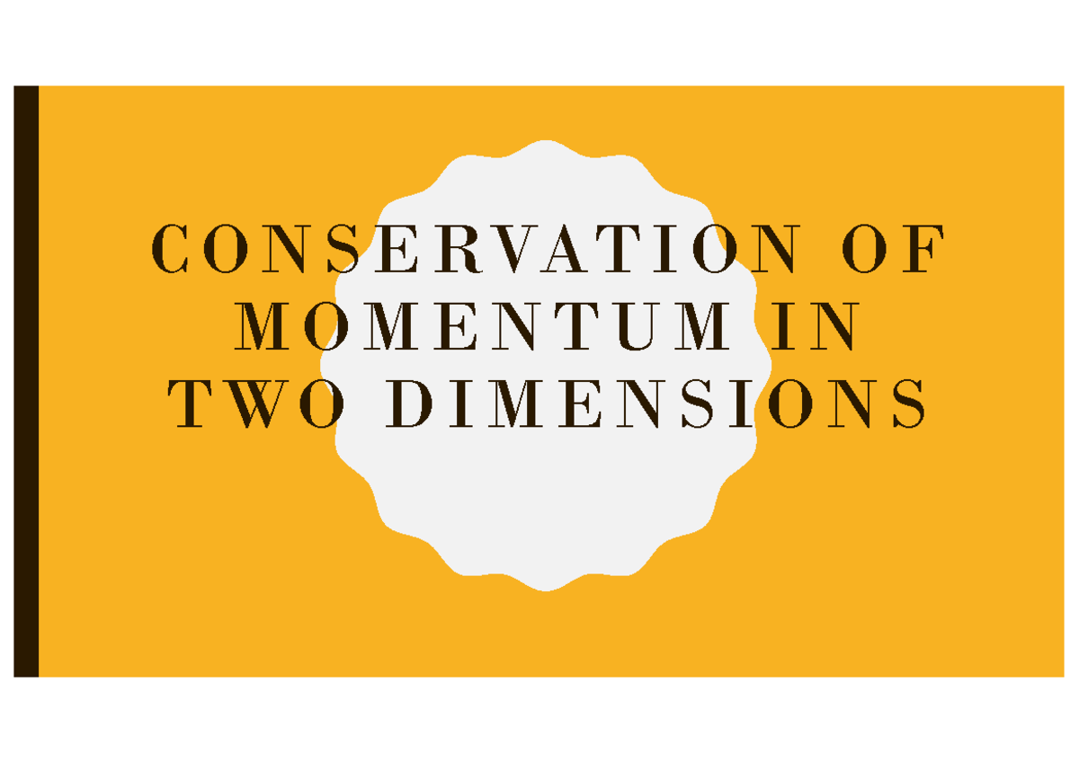 T2W3.3 Conservation of Momentum in 2D: Collision Analysis - Studocu