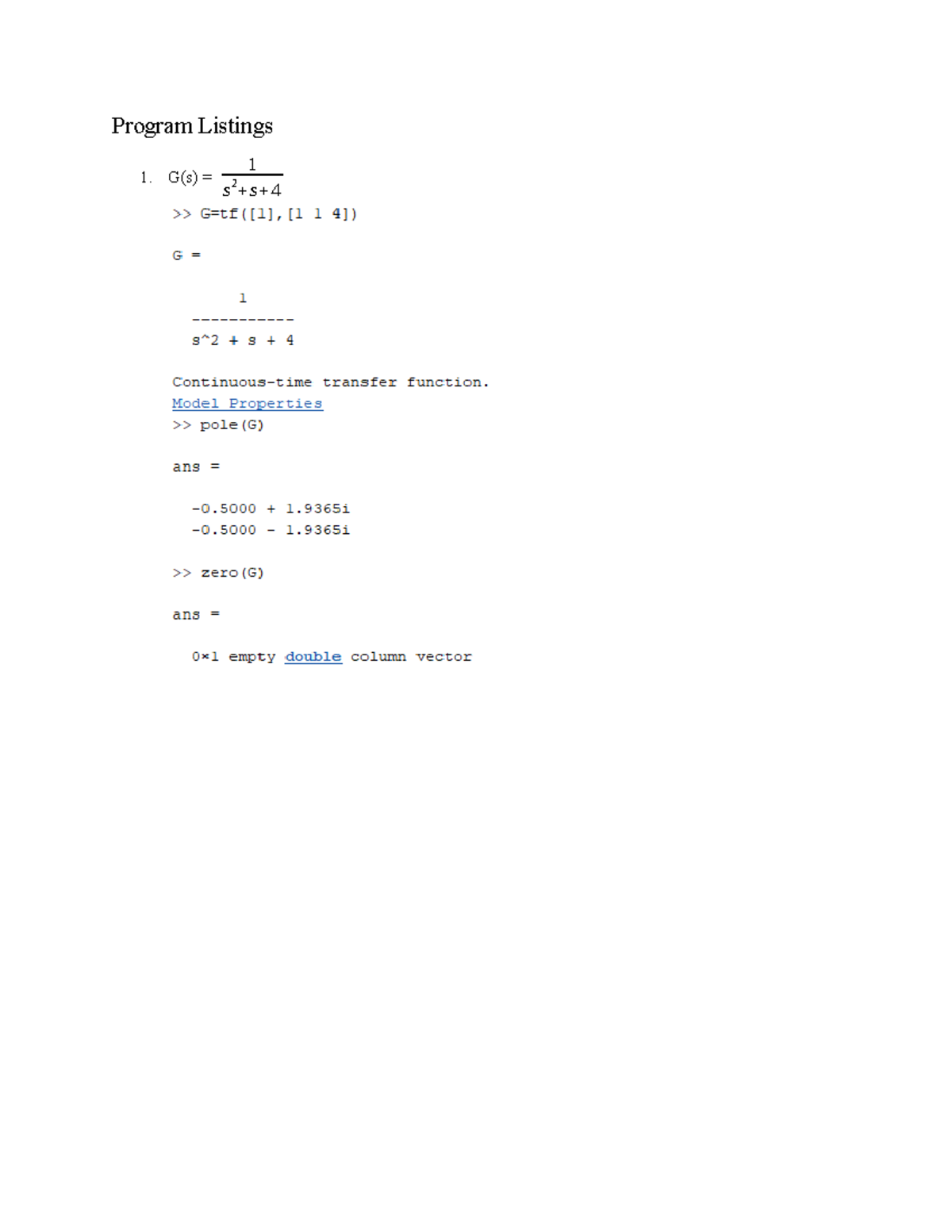 Matlab 4 - con eng activity - Program Listings 1. G(s) = 1 s 2 + s+ 4 Pole-Zero Map Pole-Zero ...