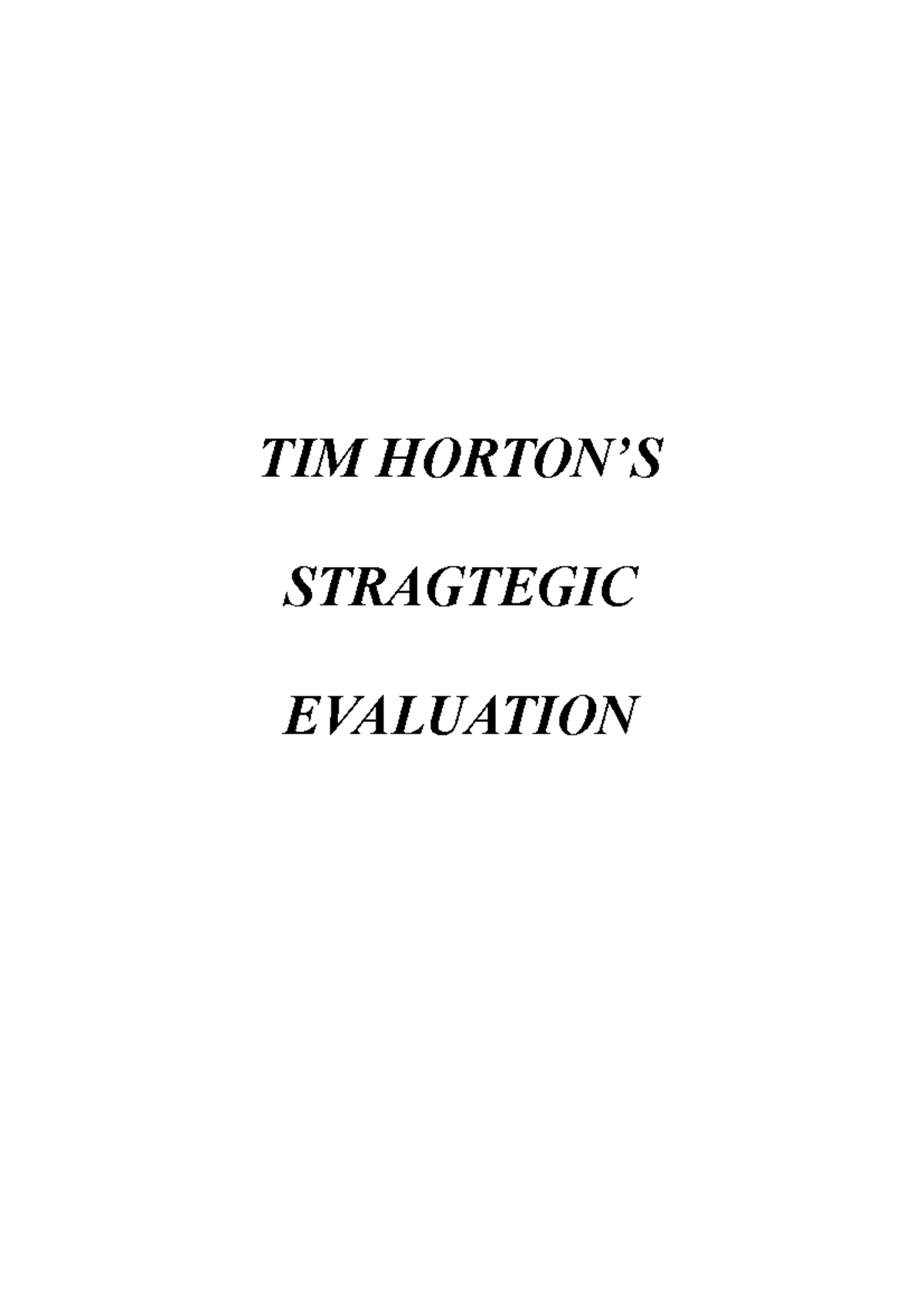 Strategic Evaluation of Tim Hortons: SWOT & Market Analysis - Studocu