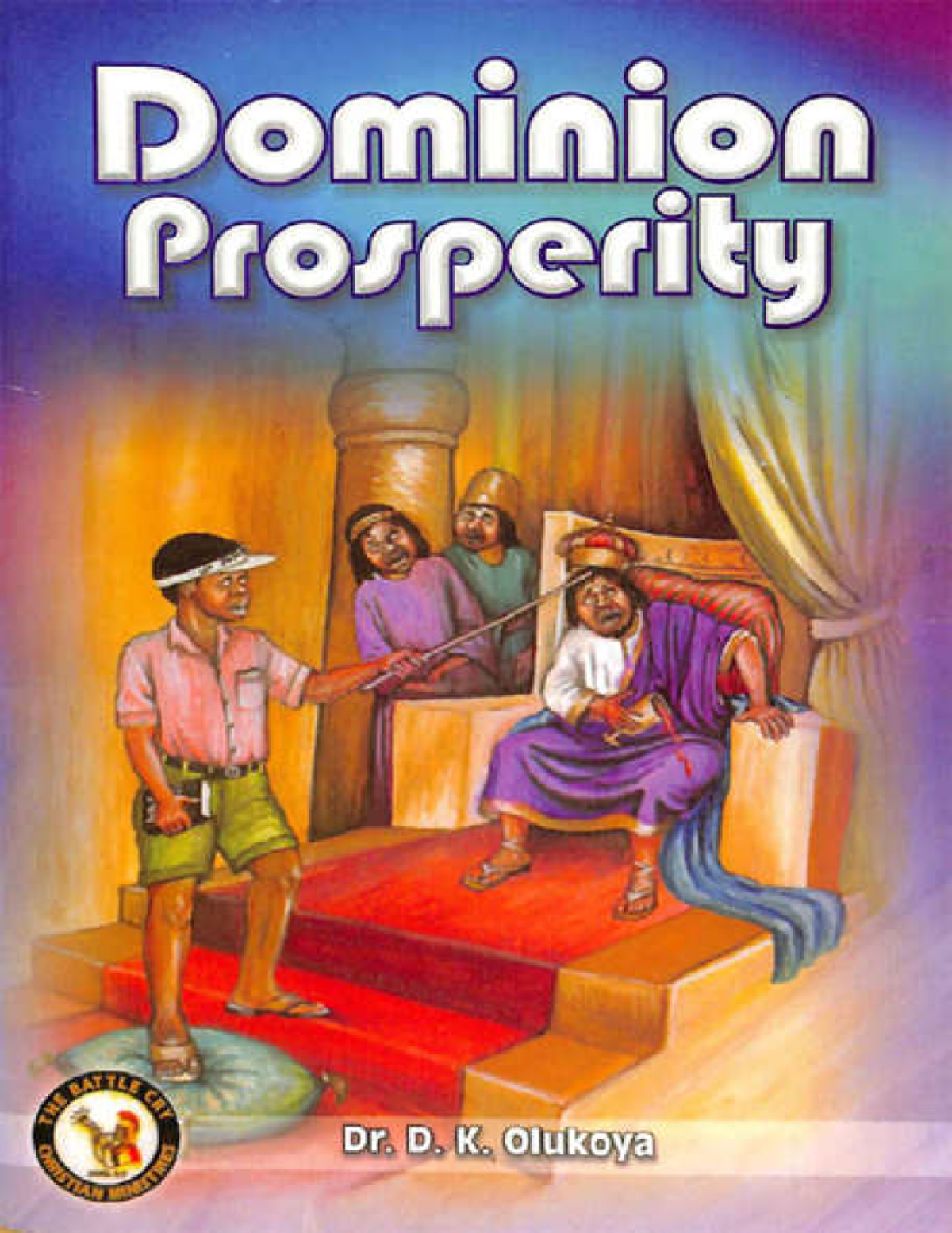 Dominion Prosperity: Spiritual Warfare Insights by D. K. Olukoya - Studocu