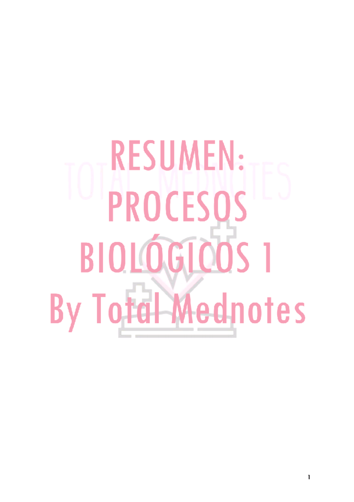 Resumen de Procesos Biológicos 1 - Mednotes - Studocu