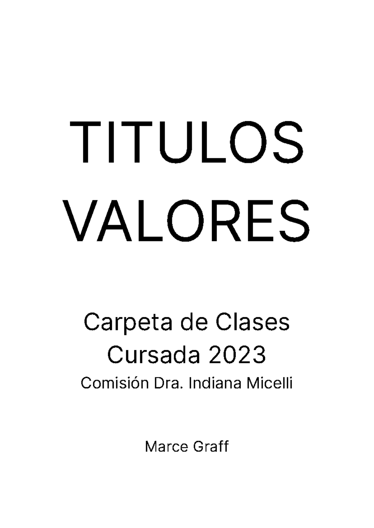 Títulos Valores - Clase 1 y 4 - Dra. Indiana Micelli - Cursada 2023 ...