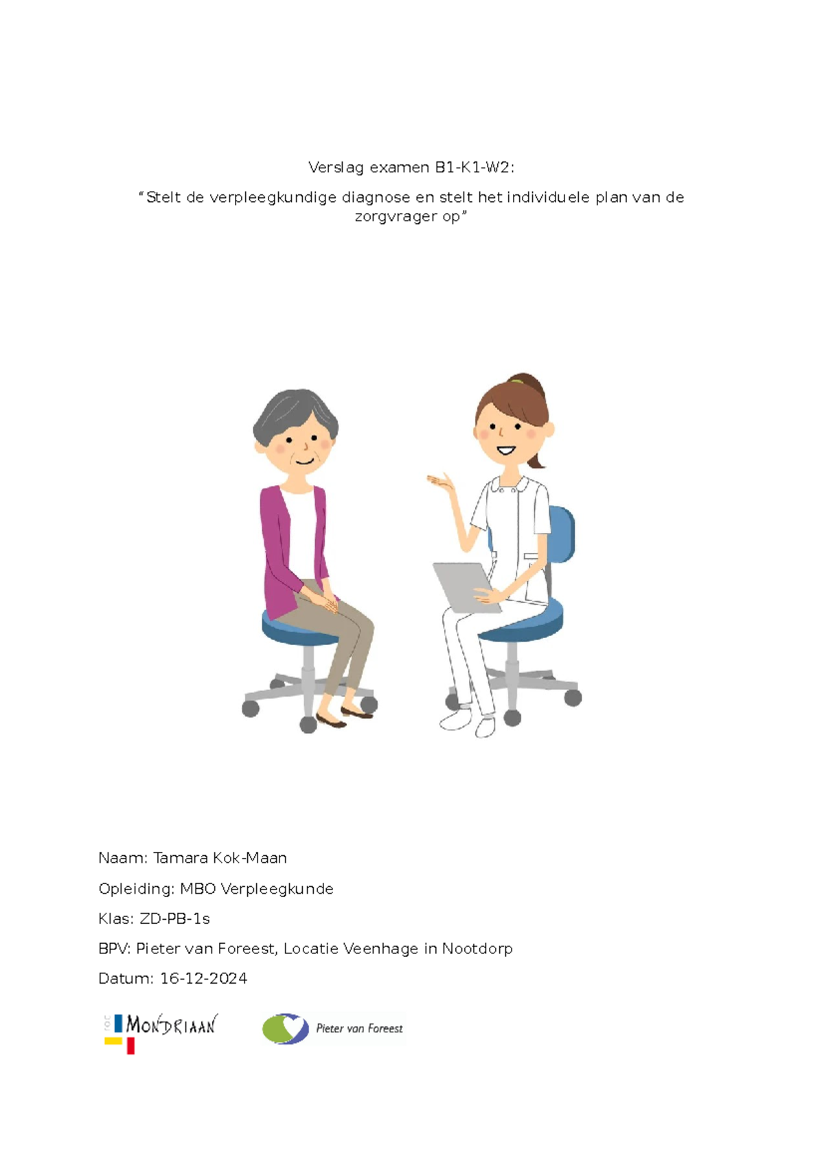 B1-K1-W2 Examen Verslag: Verpleegkundige Diagnose & Zorgplan - Studeersnel