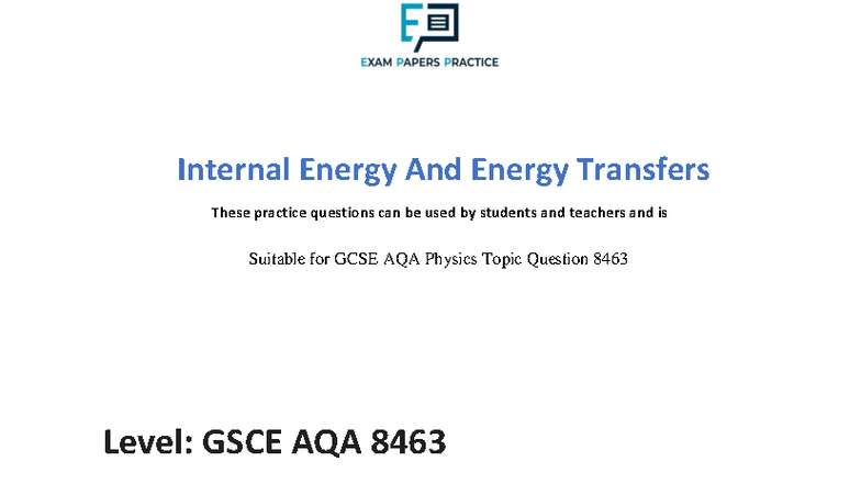 GCSE AQA Physics: Internal Energy & Energy Transfers Practice Questions ...