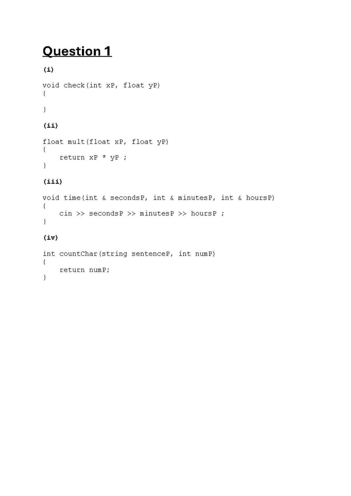 COS1511 02 - This is to be used as a guide - Question 1 (i) void check(int xP, float yP) { } (ii ...