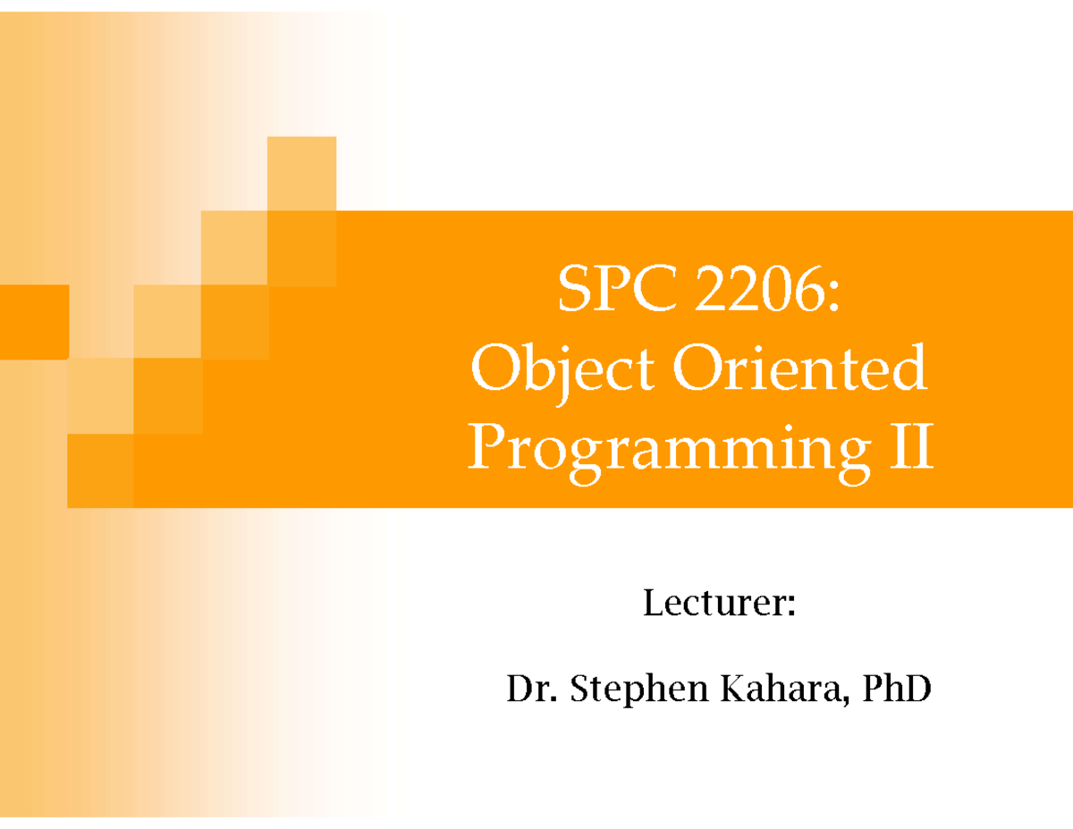 SPC 2206: Lecture 1 - OOP Foundations & Interfaces Overview - Studocu