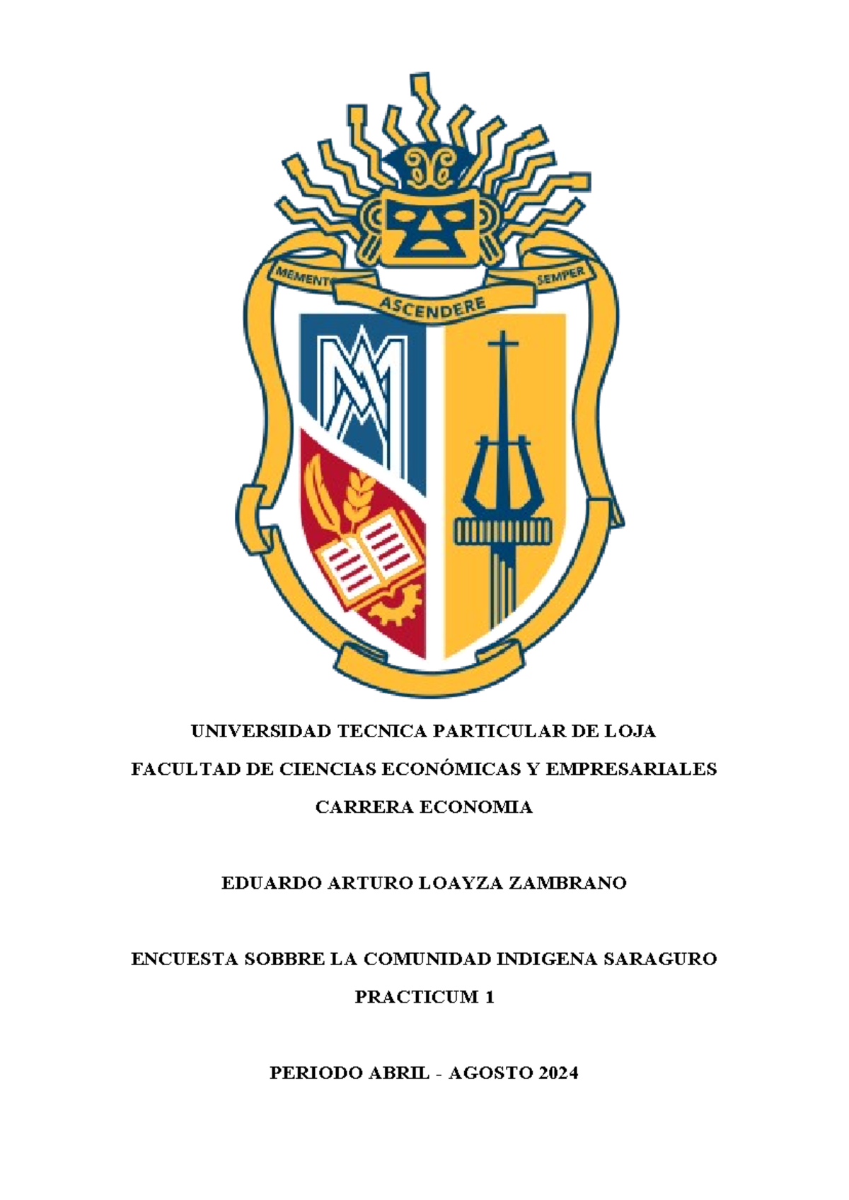 Encuesta grupal SOLO - La economía es una ciencia social que estudia la ...