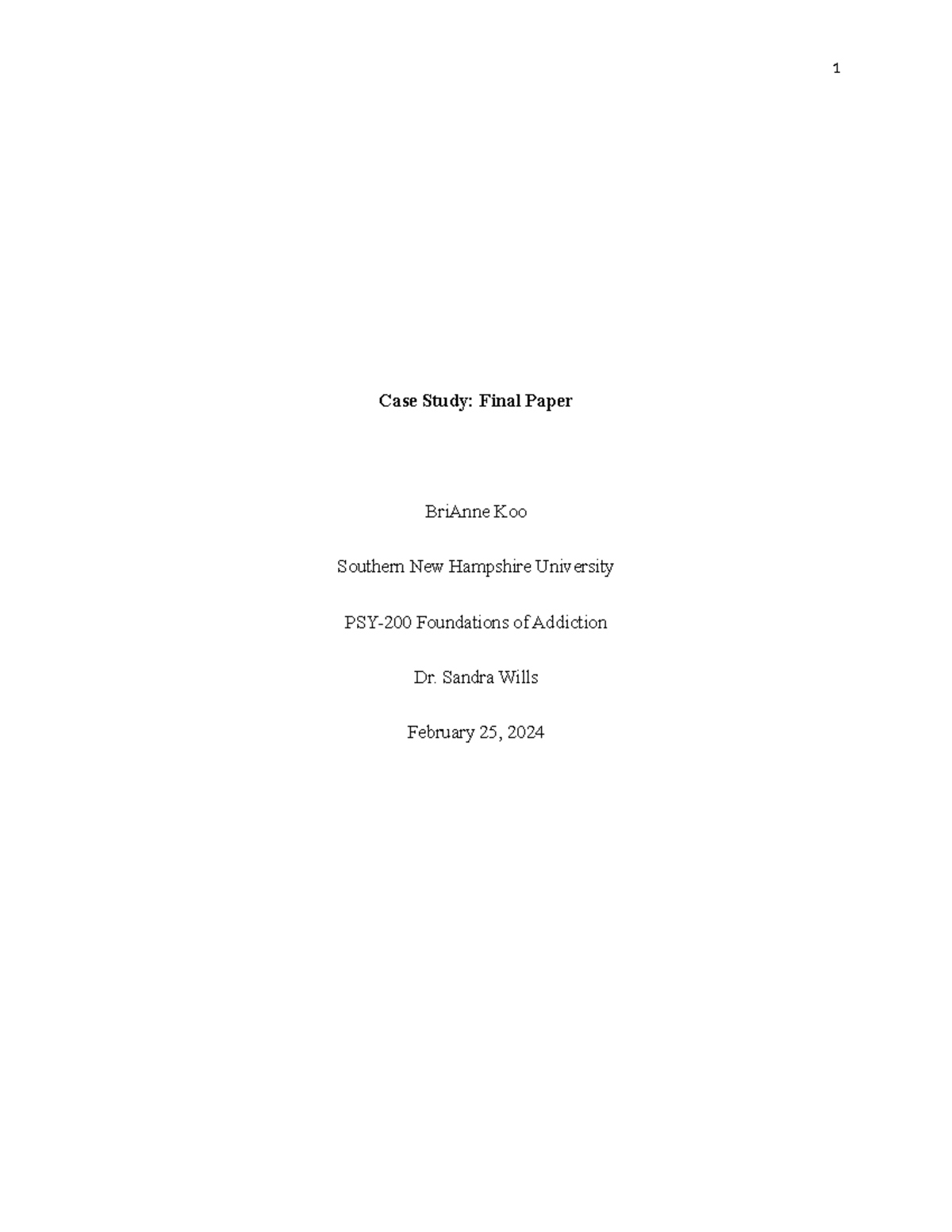 Case Study Final Paper - Case Study: Final Paper BriAnne Koo Southern ...