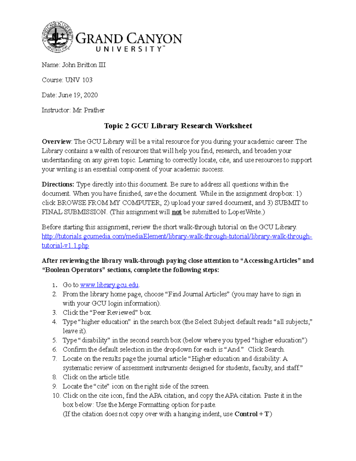 UNV103 T2 Research Assignment complete - Name: John Britton III Course ...