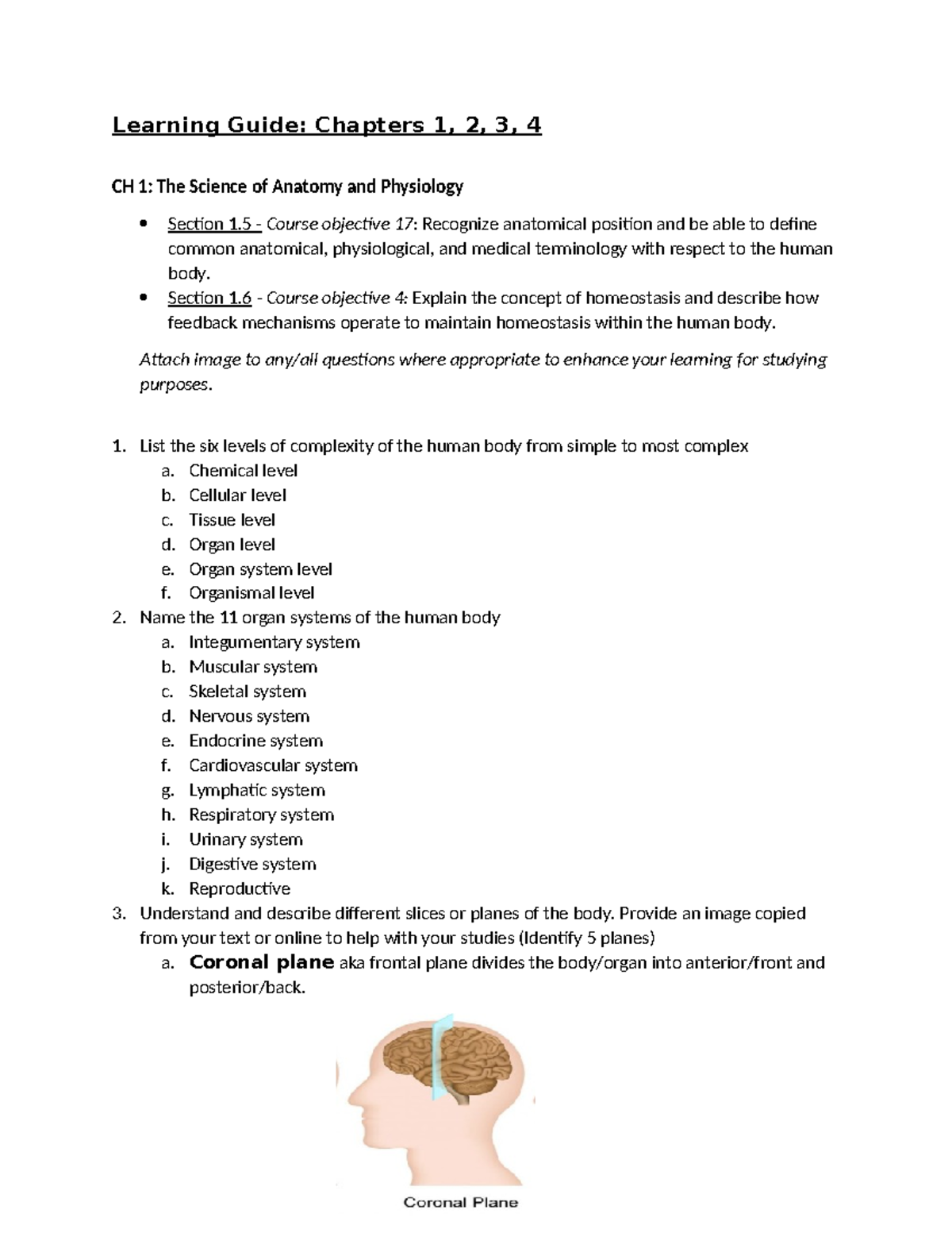 Study guide 1 - Learning Guide: Chapters 1, 2, 3, 4 CH 1: The Science ...