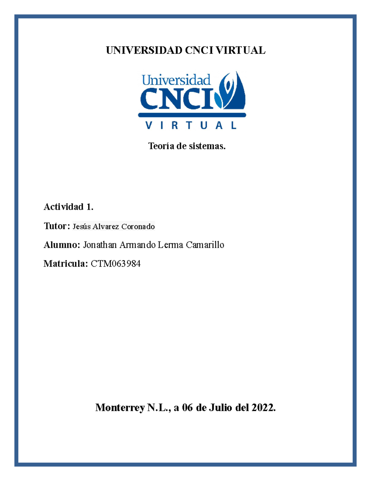 Teoria de sistema s act 1 jonathan lerma ctm063984 - UNIVERSIDAD CNCI ...