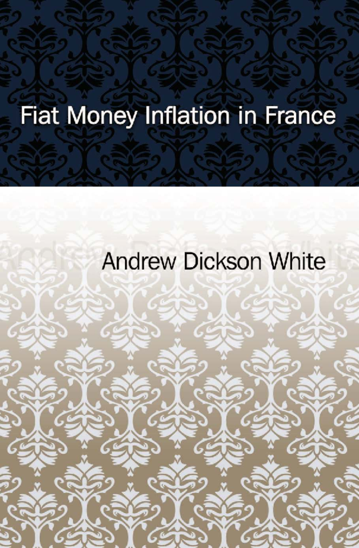 FIAT MONEY INFLATION IN FRANCE: A HISTORICAL ANALYSIS - Studocu