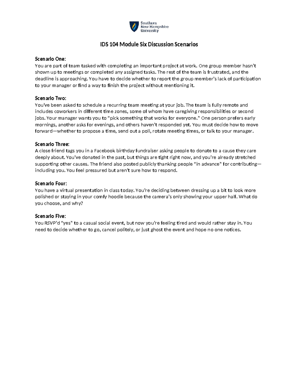 IDS 104 Module 6 Discussion Scenarios: Team Dynamics & Personal Choices ...