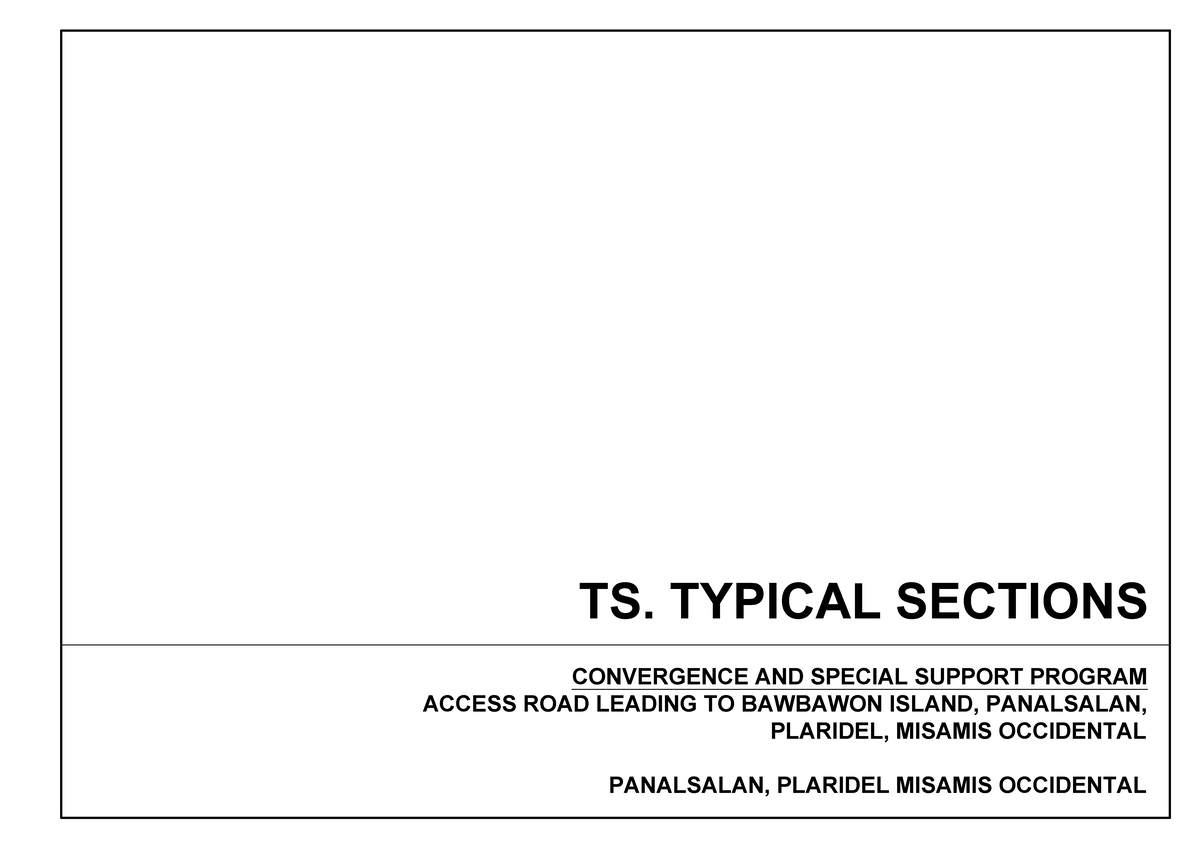 TS. TYPICAL SECTIONS FOR ACCESS ROAD TO BAWBAWON ISLAND, MISAMIS ...