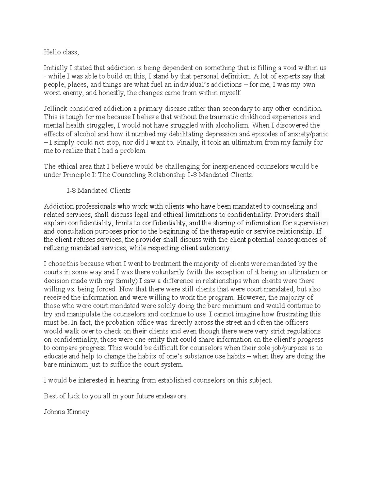 Psy 300 8-1 discussion - Hello class, Initially I stated that addiction ...